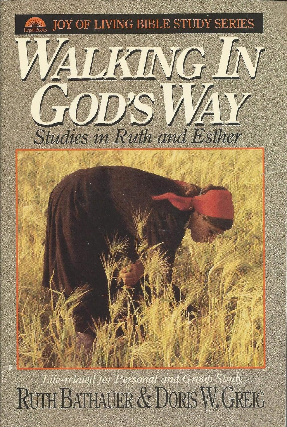 Walking in God's Way: Studies in Ruth and Esther (Joy of Living Bible ...