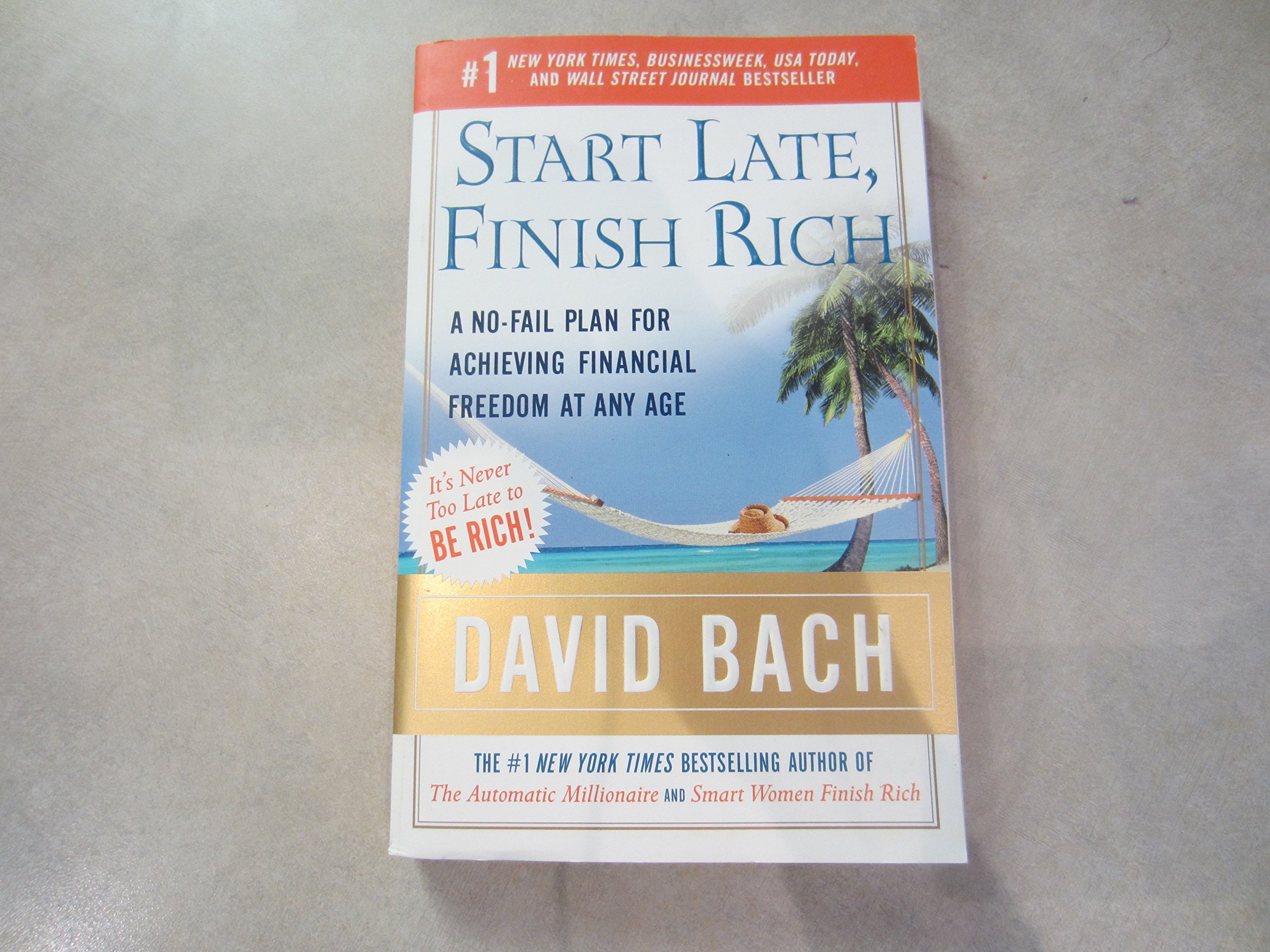 Start Late, Finish Rich: Bach, David: 9780739456347: Amazon.com: Books
