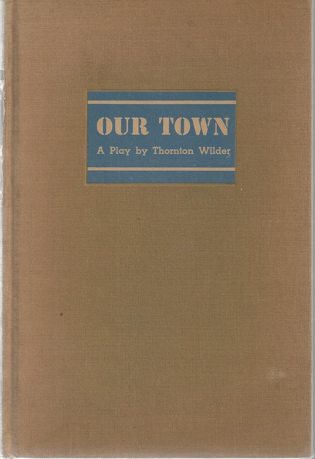 Our Town: Wilder, Thornton: Amazon.com: Books