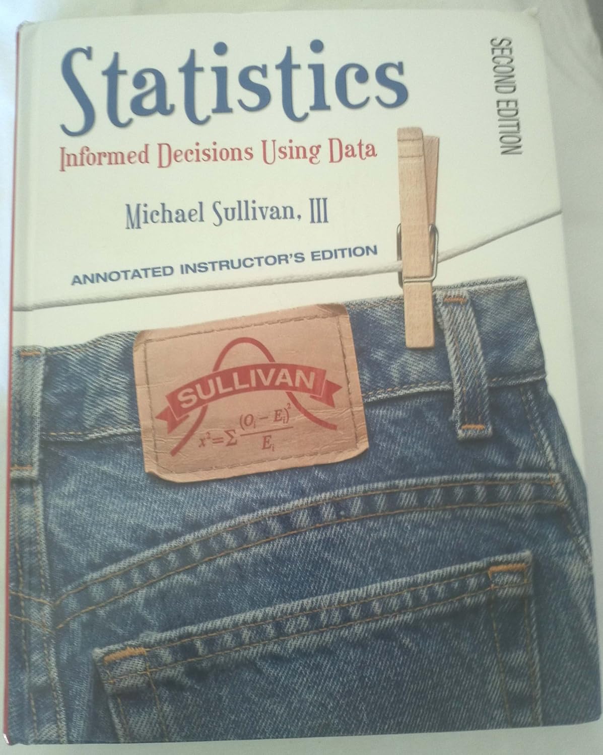 Statistics : Informed Decisions Using Data: III Michael Sullivan ...