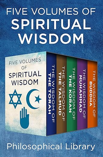 Five Volumes of Spiritual Wisdom: The Wisdom of the Torah, The Wisdom ...
