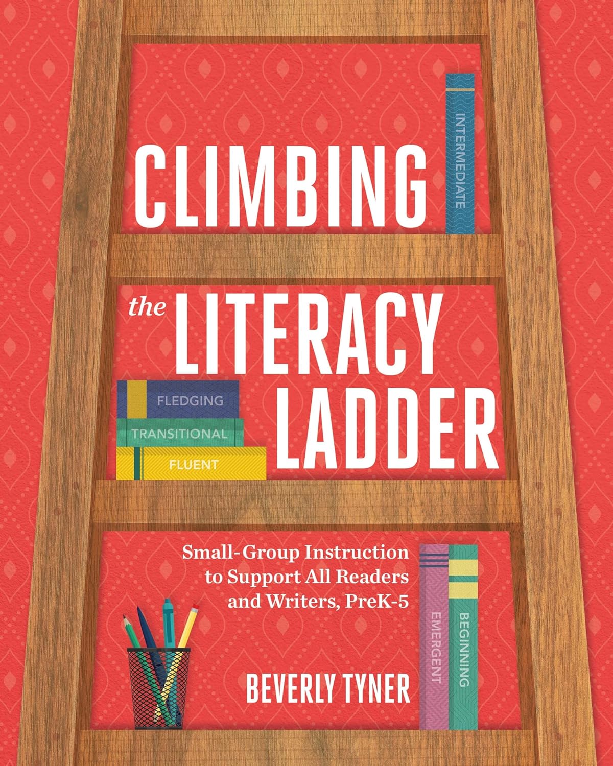 Amazon.com: Climbing the Literacy Ladder: Small-Group Instruction to ...