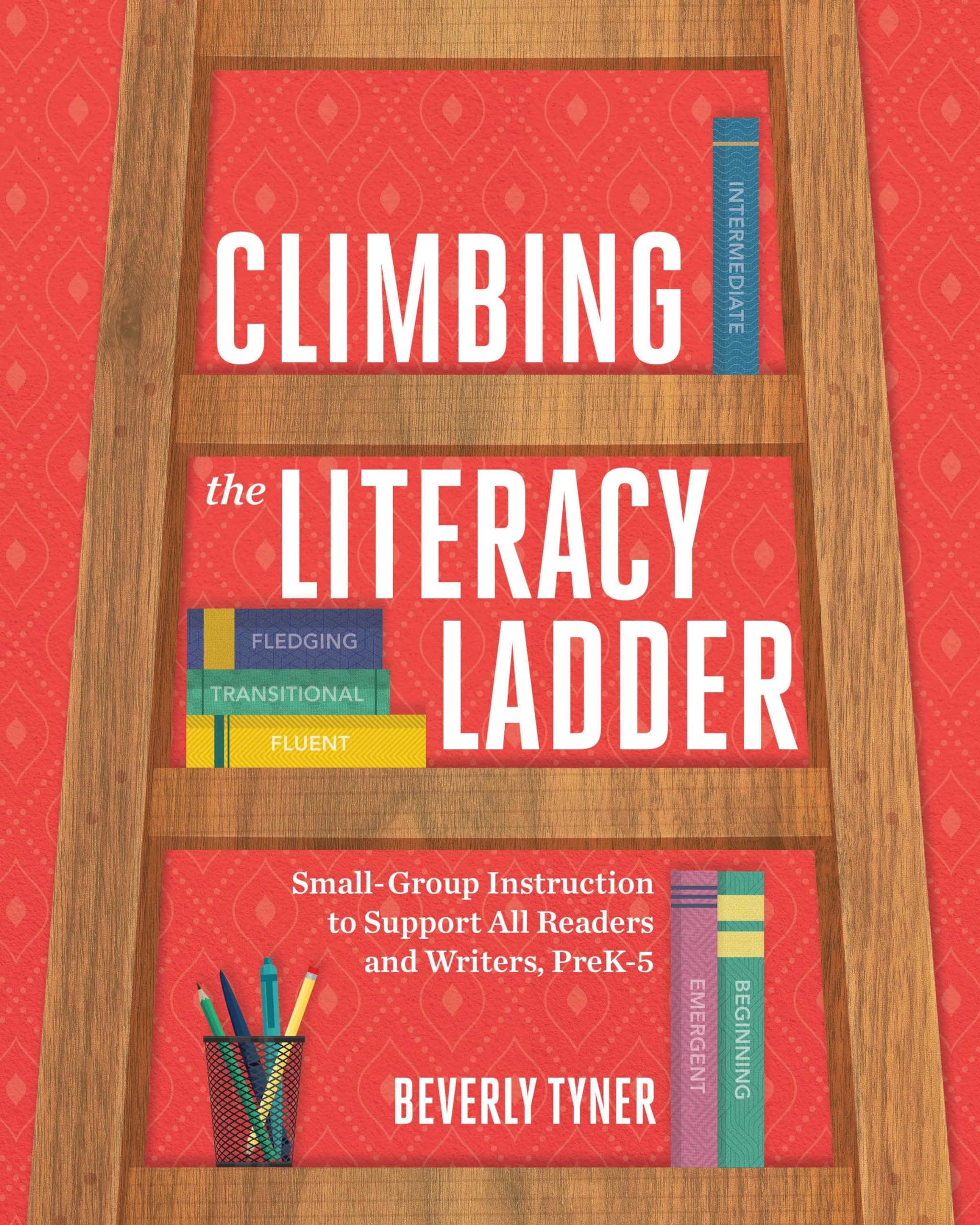 Amazon.com: Climbing the Literacy Ladder: Small-Group Instruction to ...