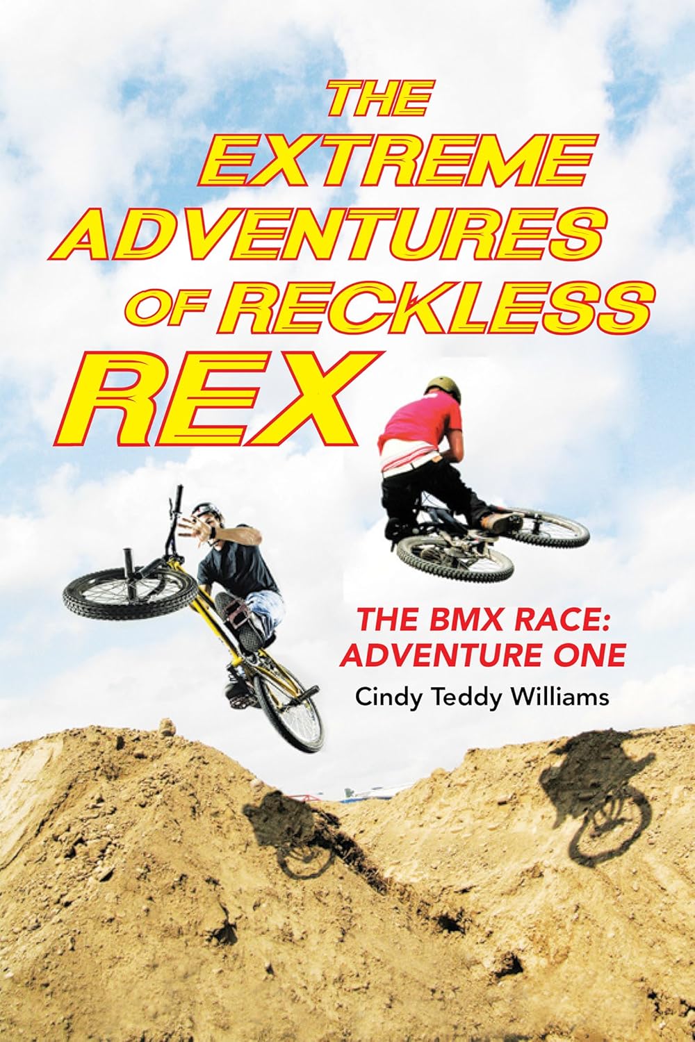 The Extreme Adventures of Reckless Rex: The Bmx Race: Adventure One ...