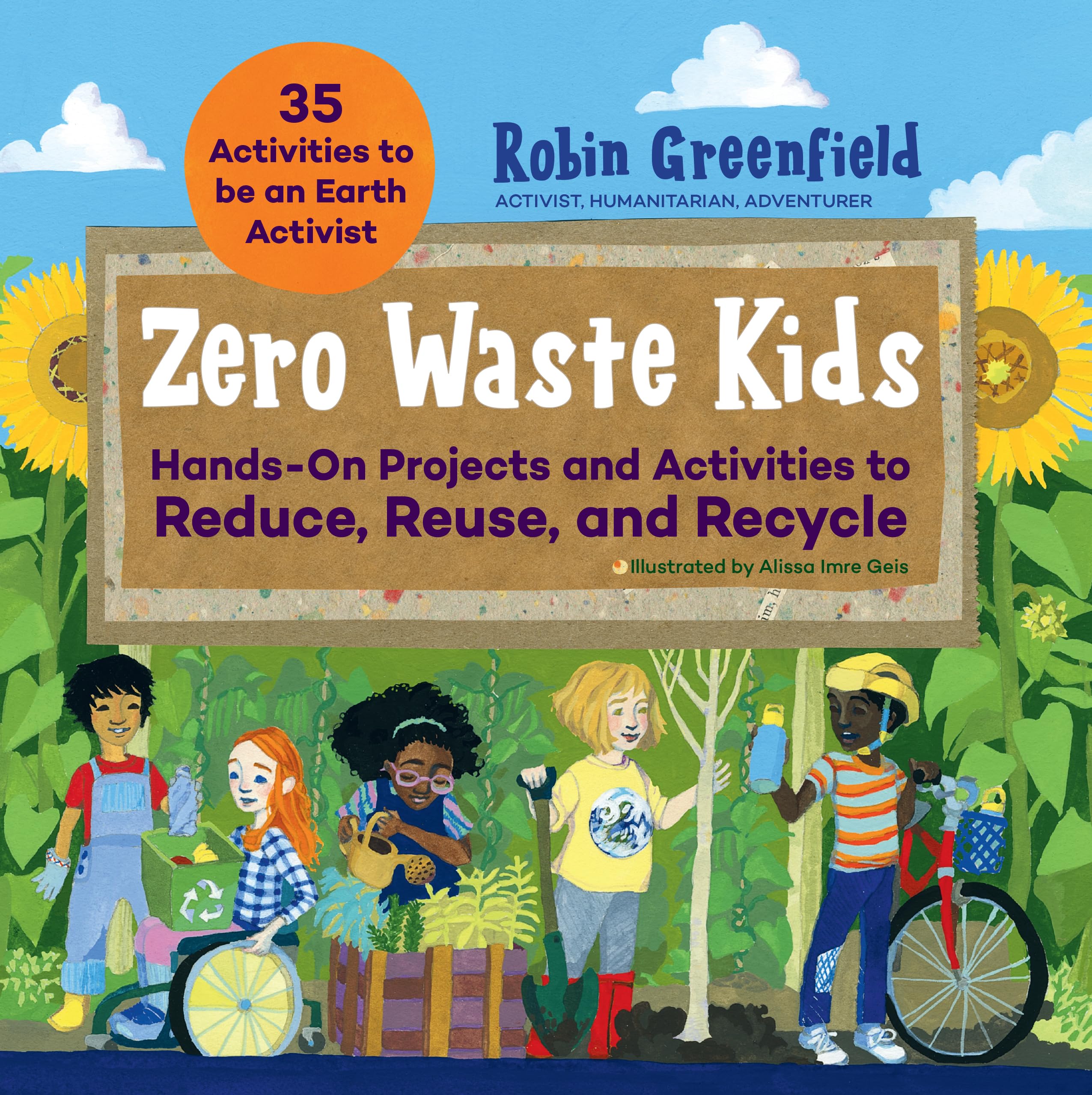 Zero Waste Kids: Hands-On Projects and Activities to Reduce, Reuse, and ...