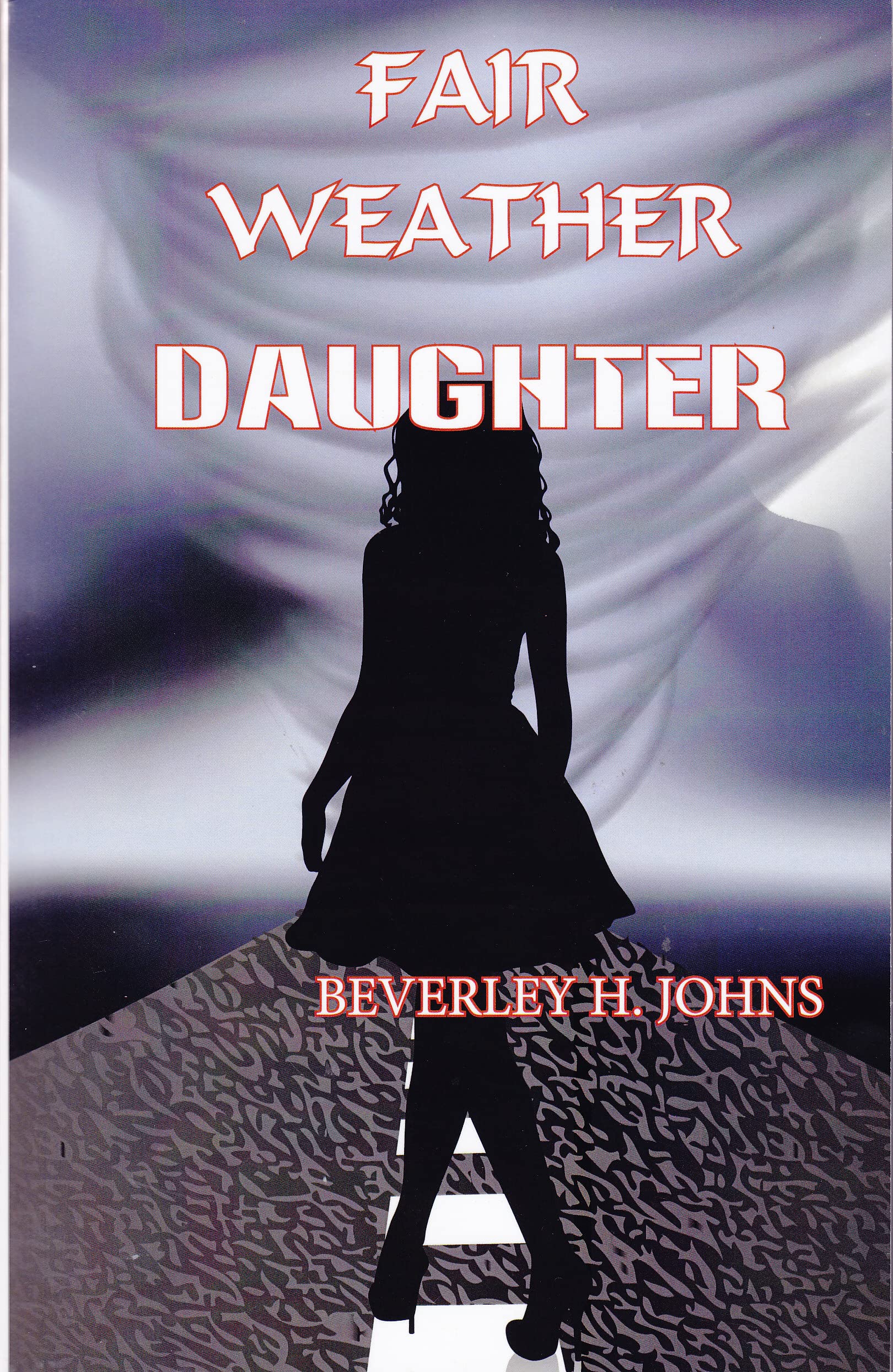 Amazon.com: Fair Weather Daughter: 9781946598332: Johns, Beverley H ...