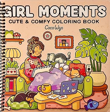 Girl Moments: Coloring Book for Adults and Teens Featuring Cute Cozy ...