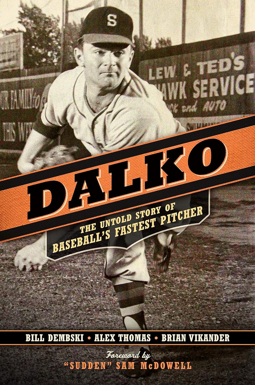 Amazon.com: Dalko: The Untold Story of Baseball's Fastest Pitcher eBook ...