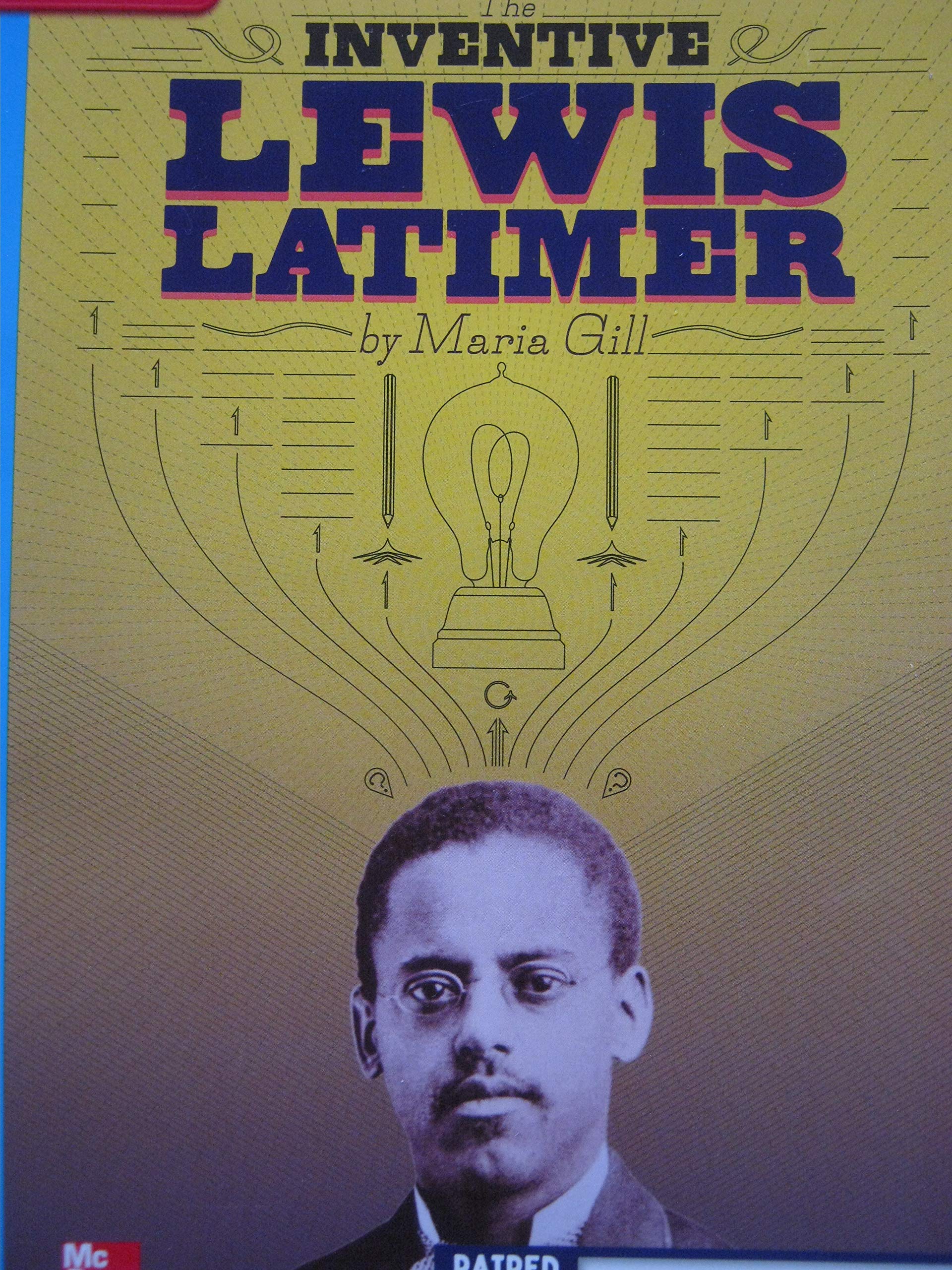 Reading Wonders Leveled Reader The Inventive Lewis Latimer: On-Level ...