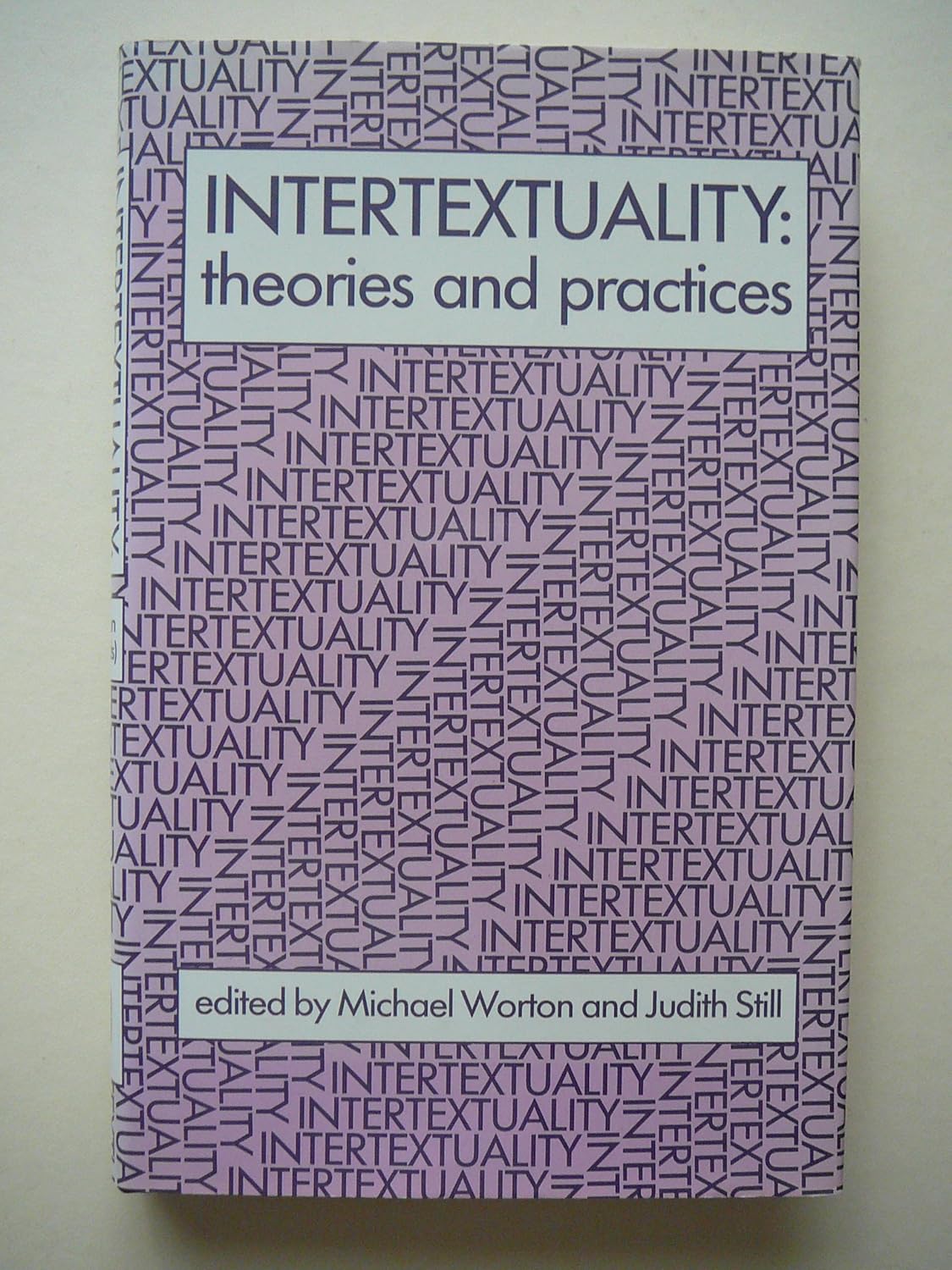 Intertextuality: Theories and Practice: Worton, Michael, Still, Judith ...