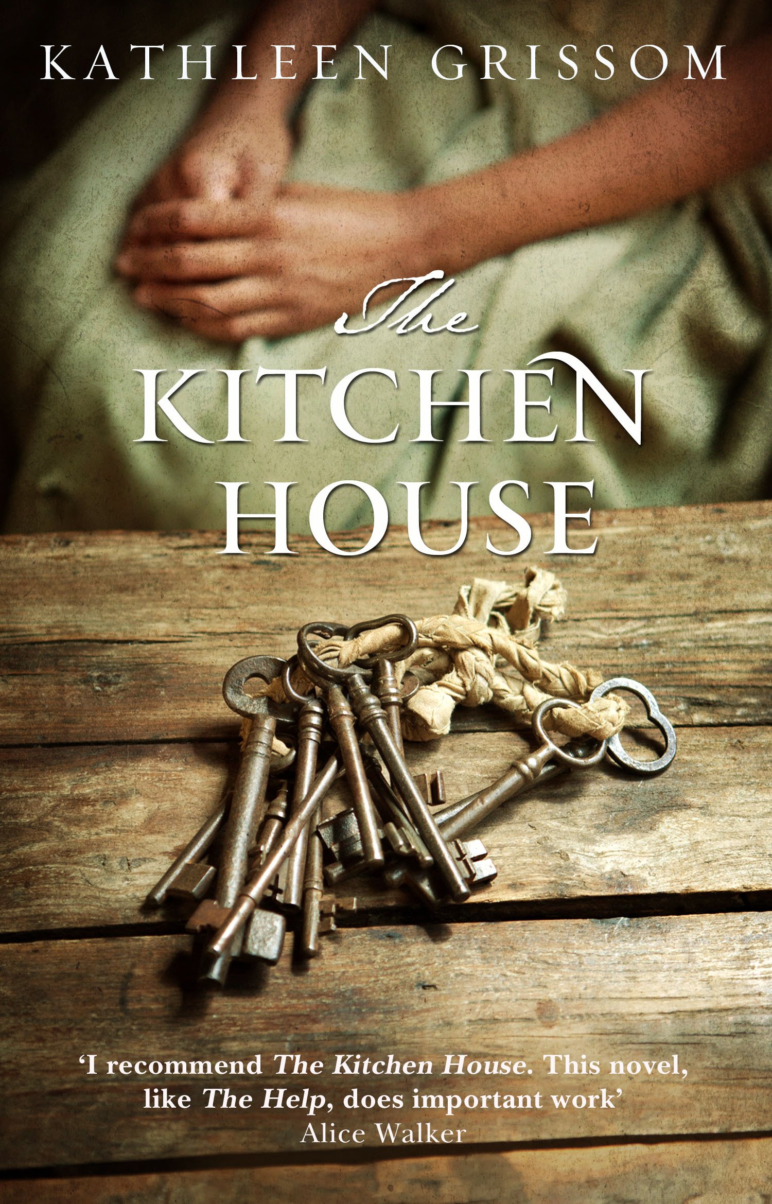 The Kitchen House: Amazon.co.uk: Grissom, Kathleen: 8601300324517: Books