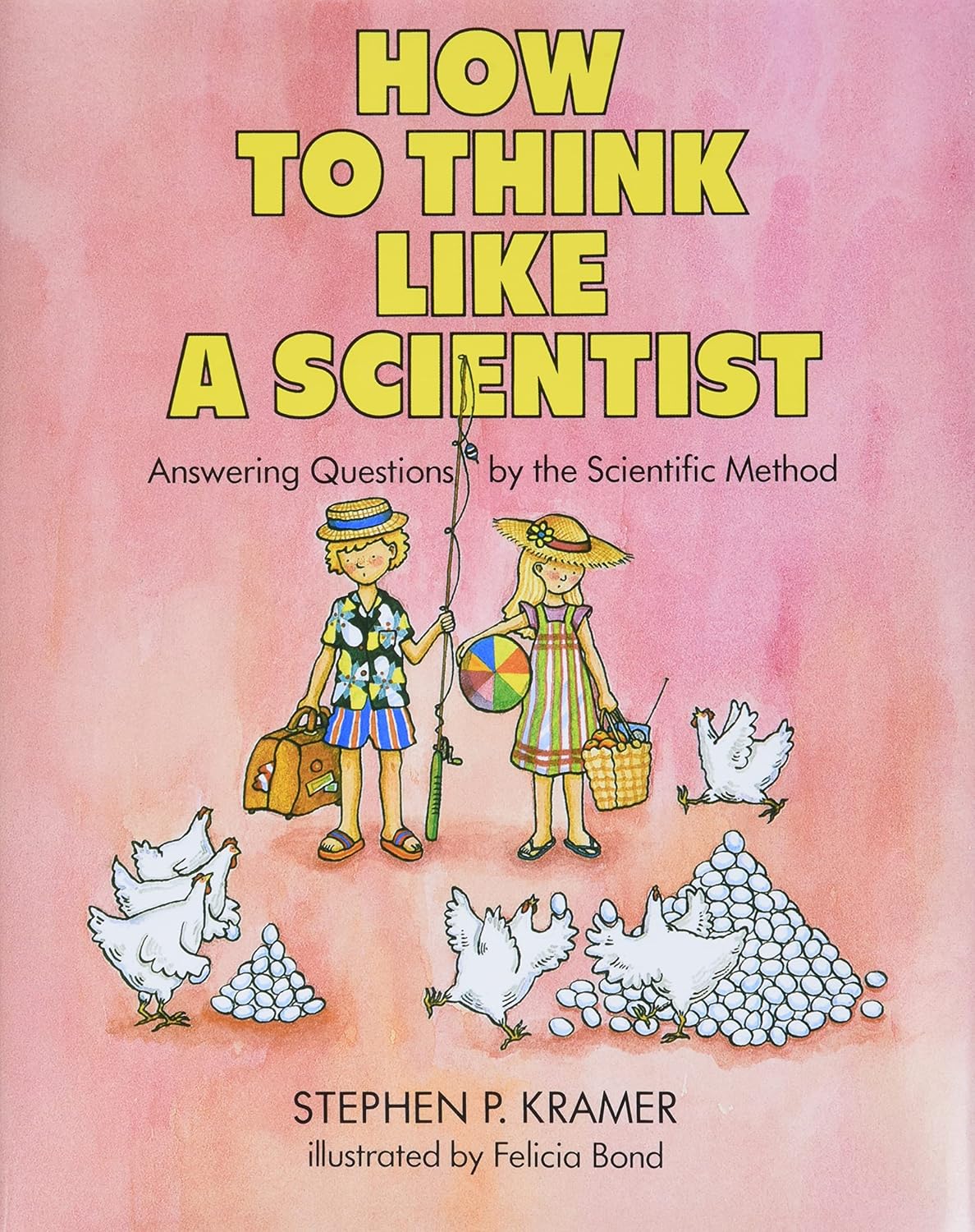 How to Think Like a Scientist: Answering Questions by the Scientific ...