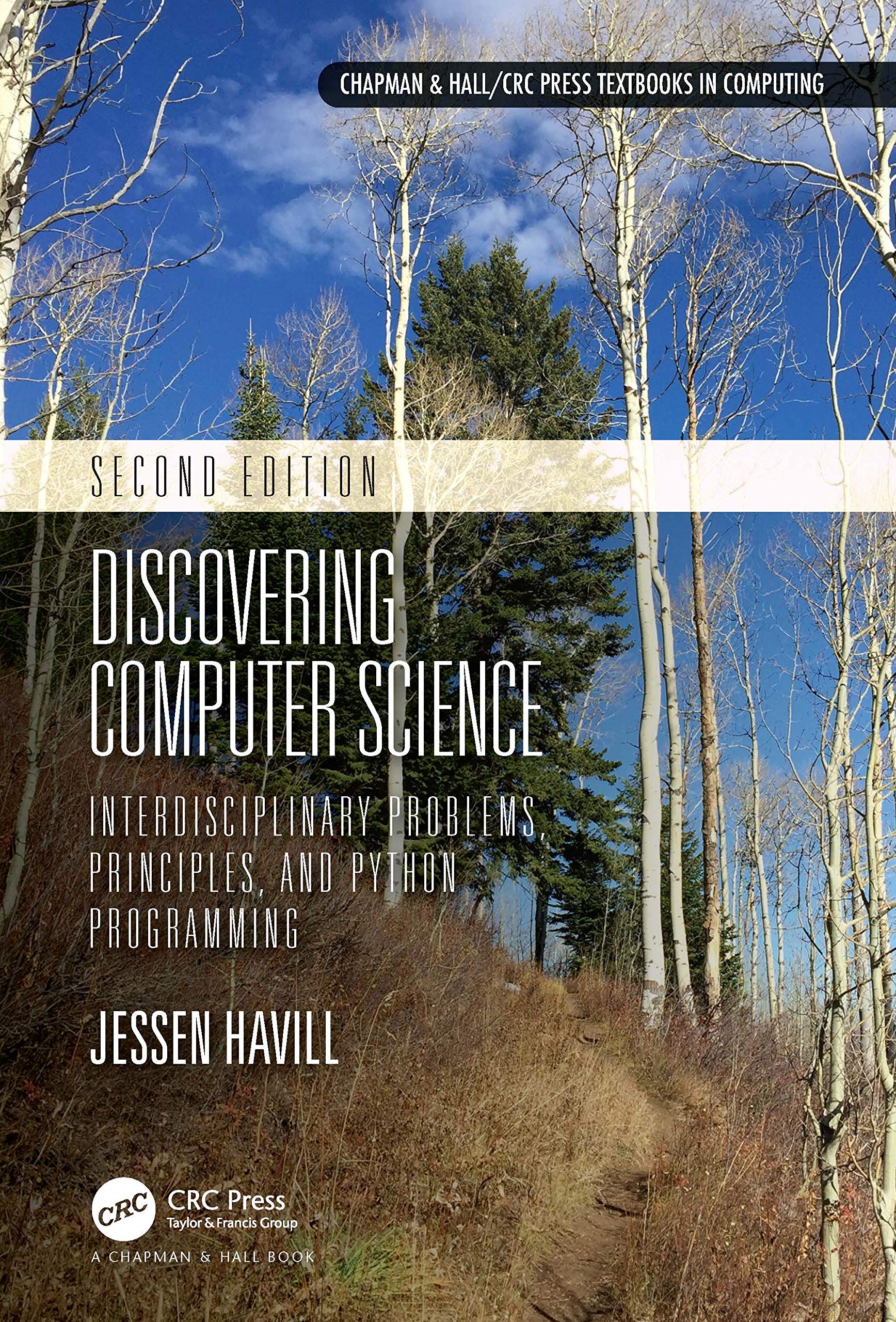 Discovering Computer Science: Interdisciplinary Problems, Principles, and Python Programming ...