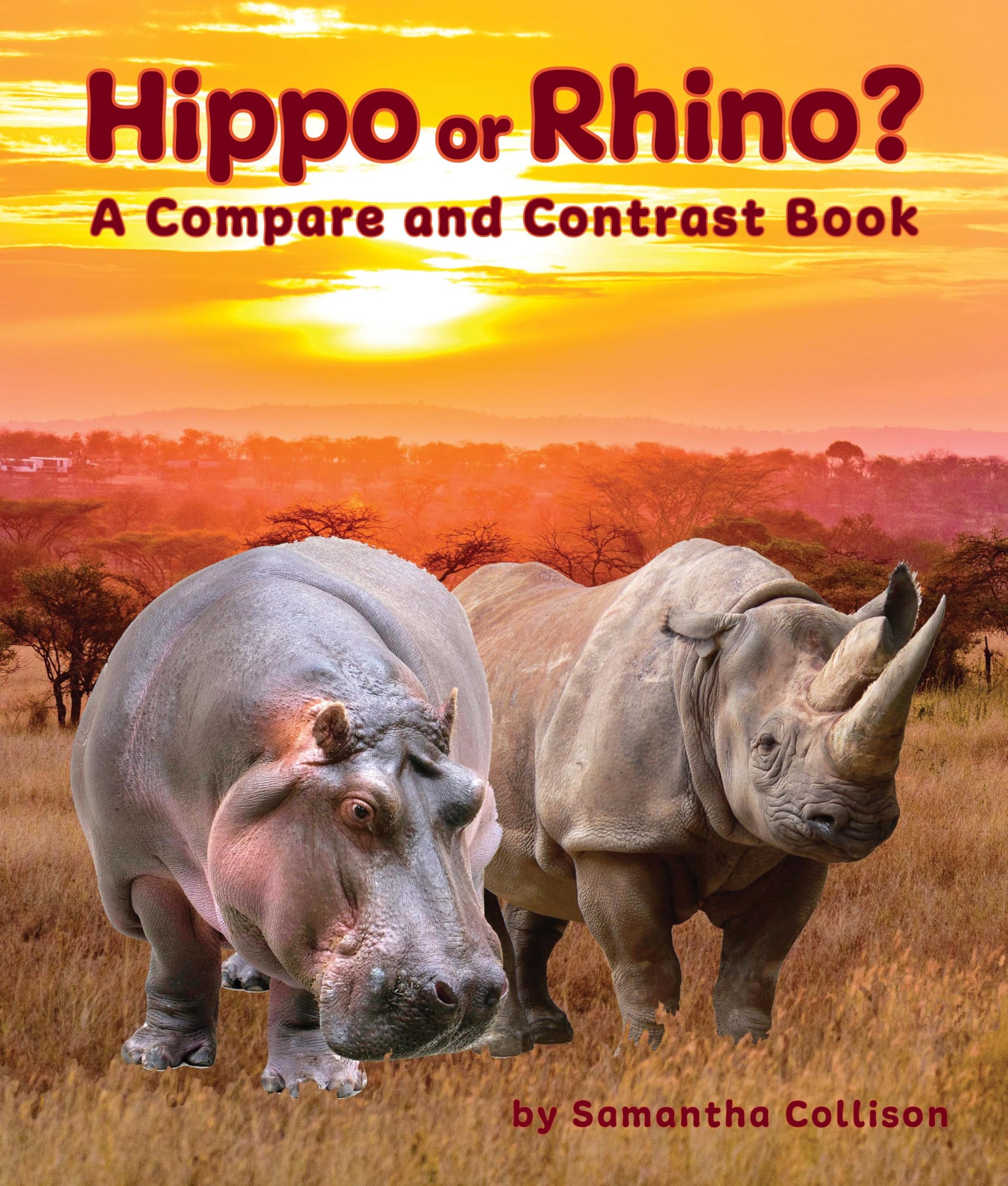 Hippo or Rhino? A Compare and Contrast Book (Compare and Contrast Books ...