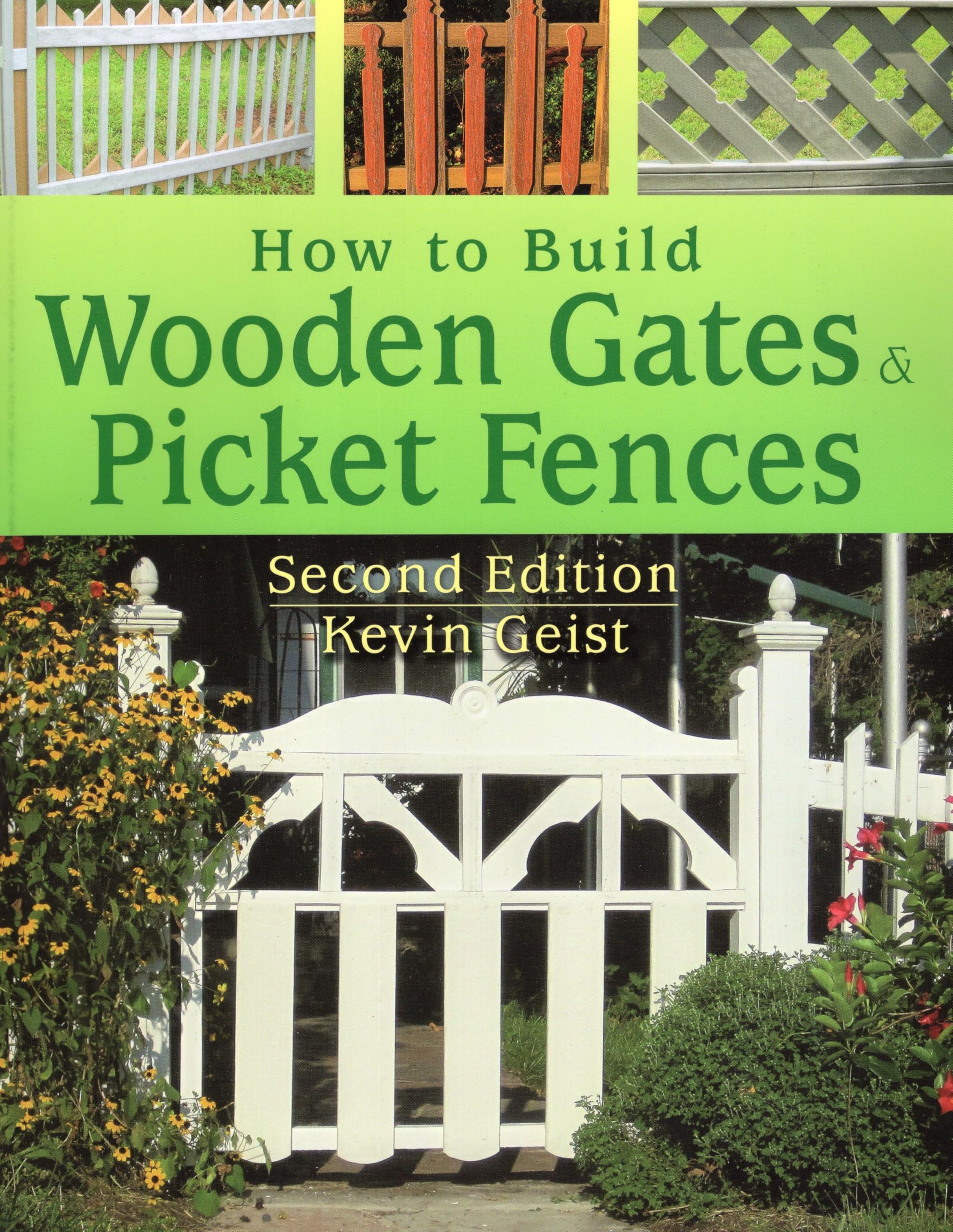 How to Build Wooden Gates & Picket Fences: Geist, Kevin: 9780811707664 ...
