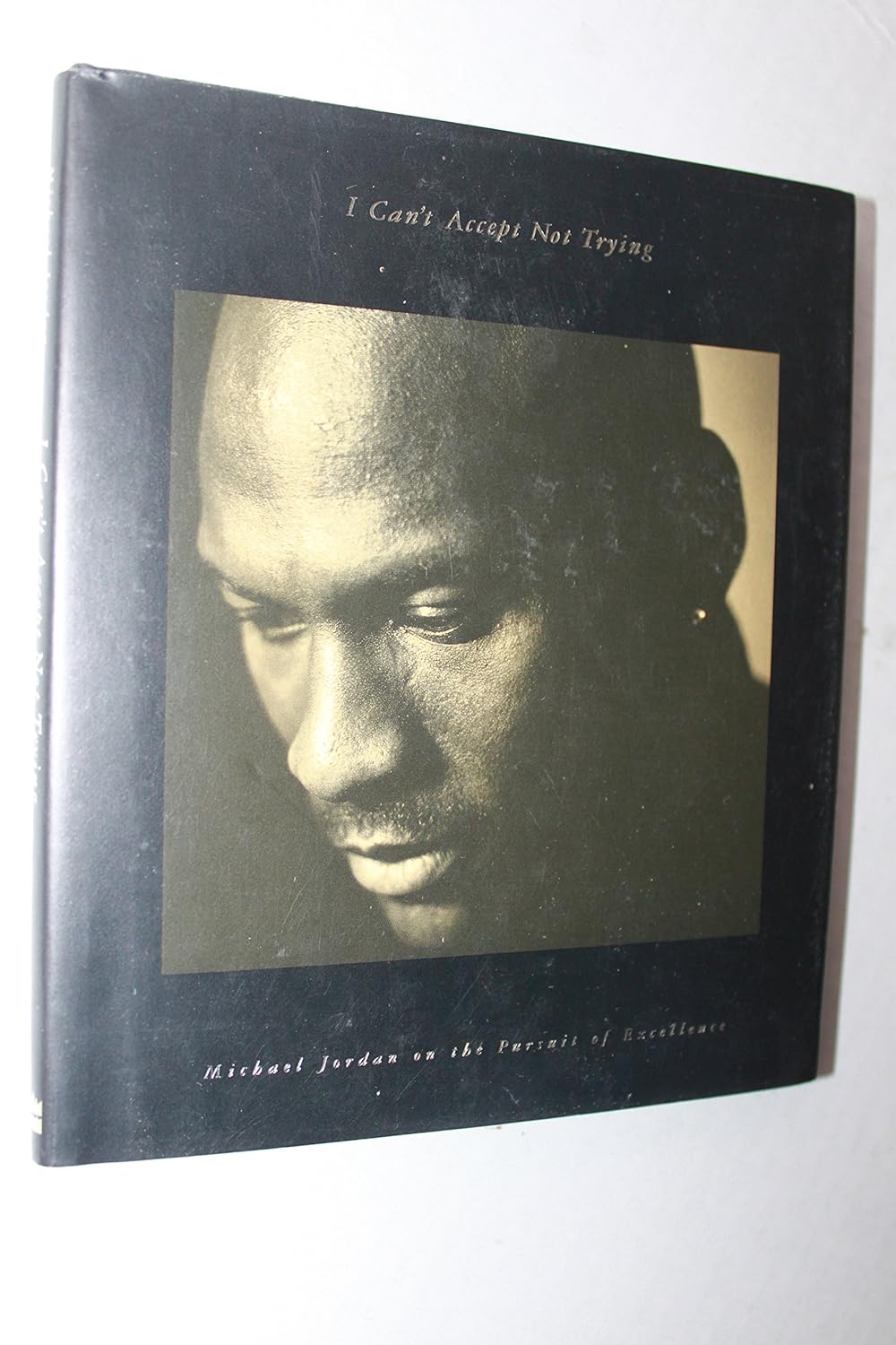 Amazon.com: I Can't Accept Not Trying: Michael Jordan on the Pursuit of ...