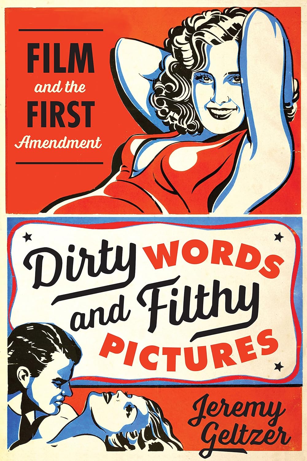 Dirty Words and Filthy Pictures: Film and the First Amendment - Kindle ...