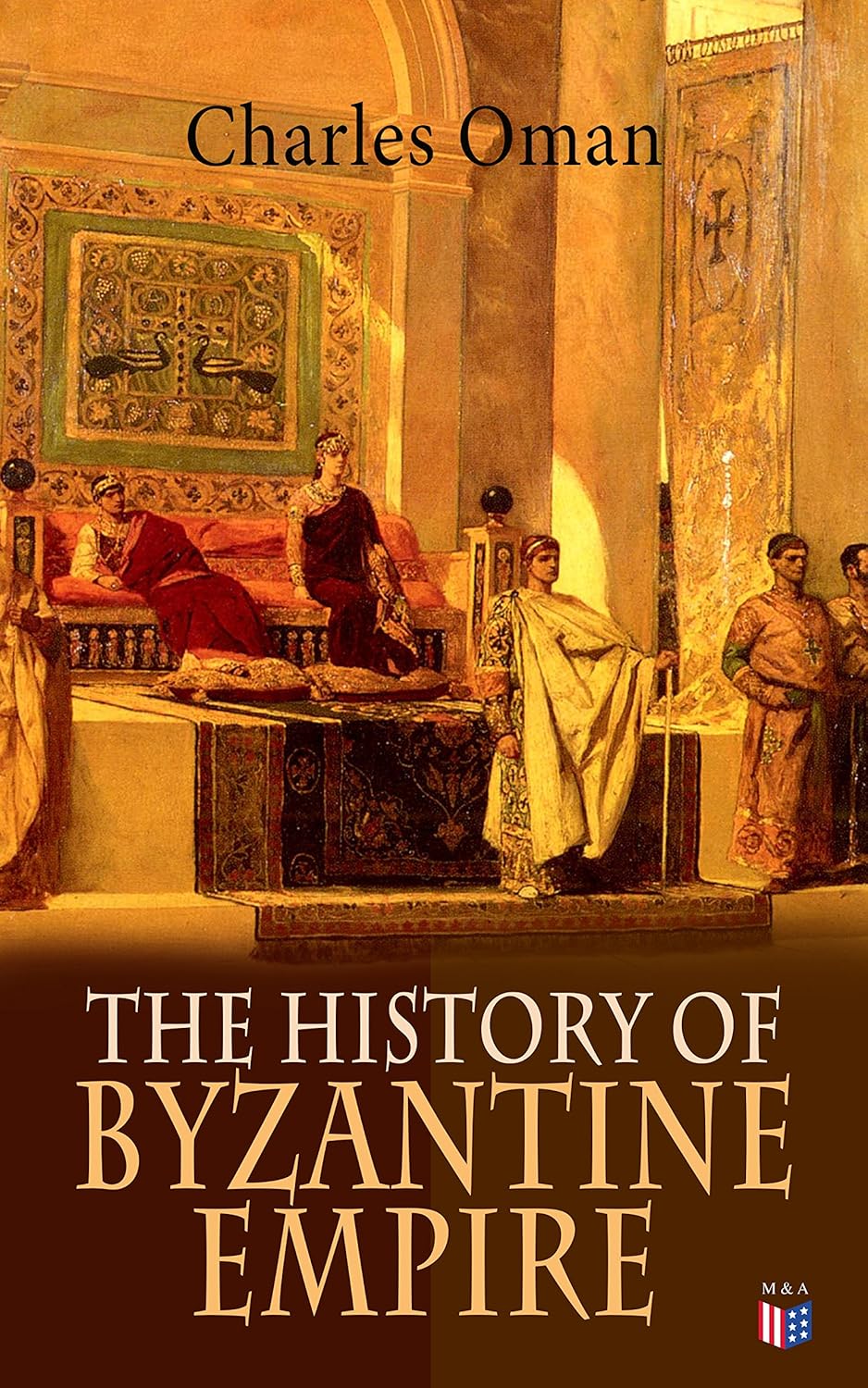 Amazon.com: The History of Byzantine Empire: Byzantium and the Eastern ...
