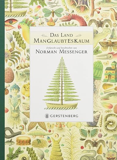 Das Land ManGlaubtEsKaum : Norman Messenger, Katharina Orgaß, Gerald ...