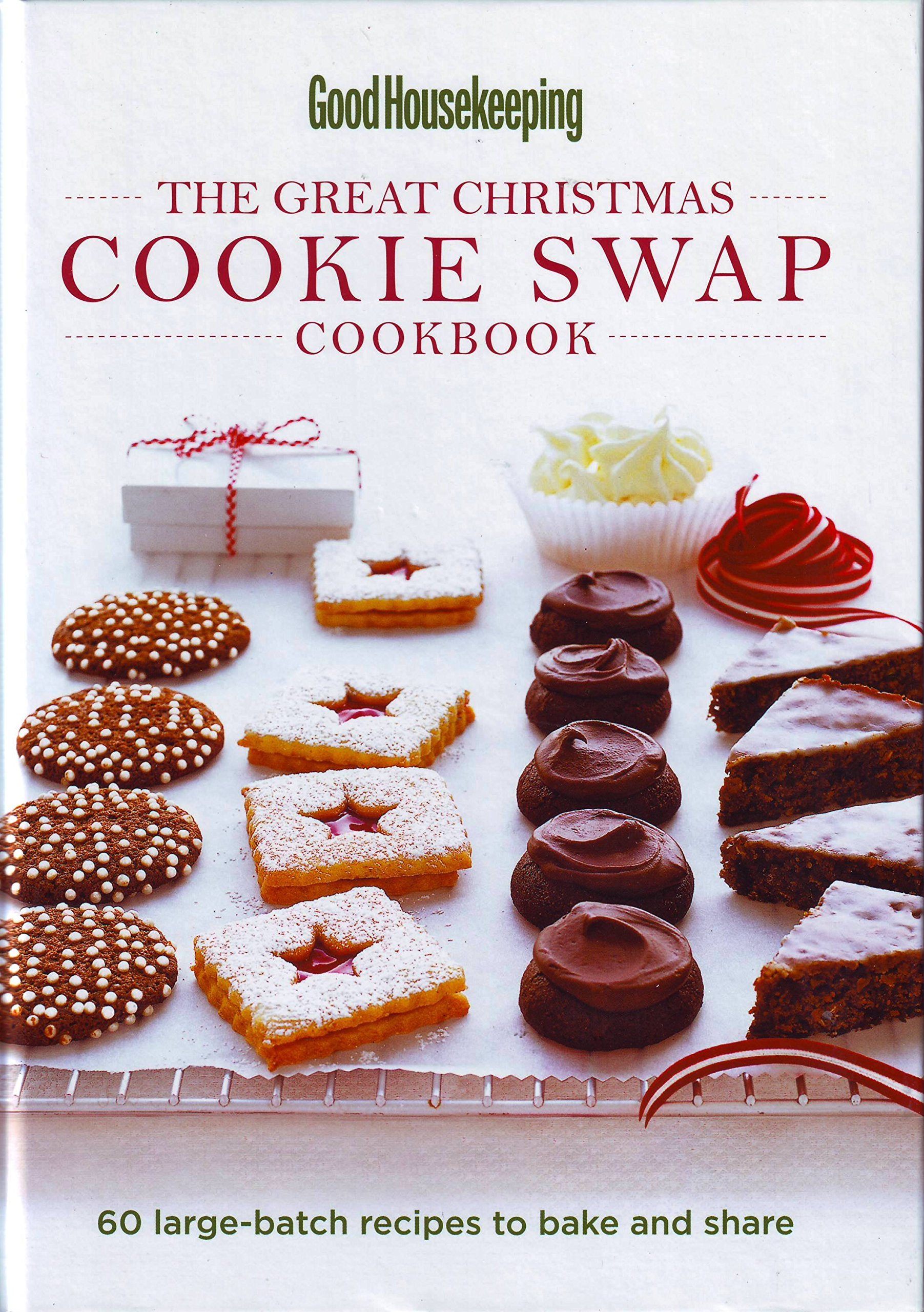 Good Housekeeping The Great Christmas Cookie Swap Cookbook: 60 Large ...