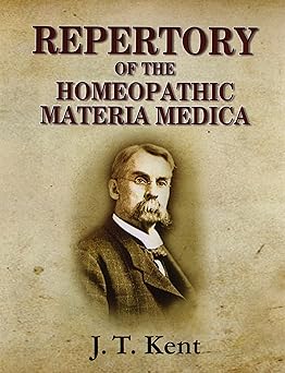 Repertory of the Homeopathic Materia... by James Tyler Kent