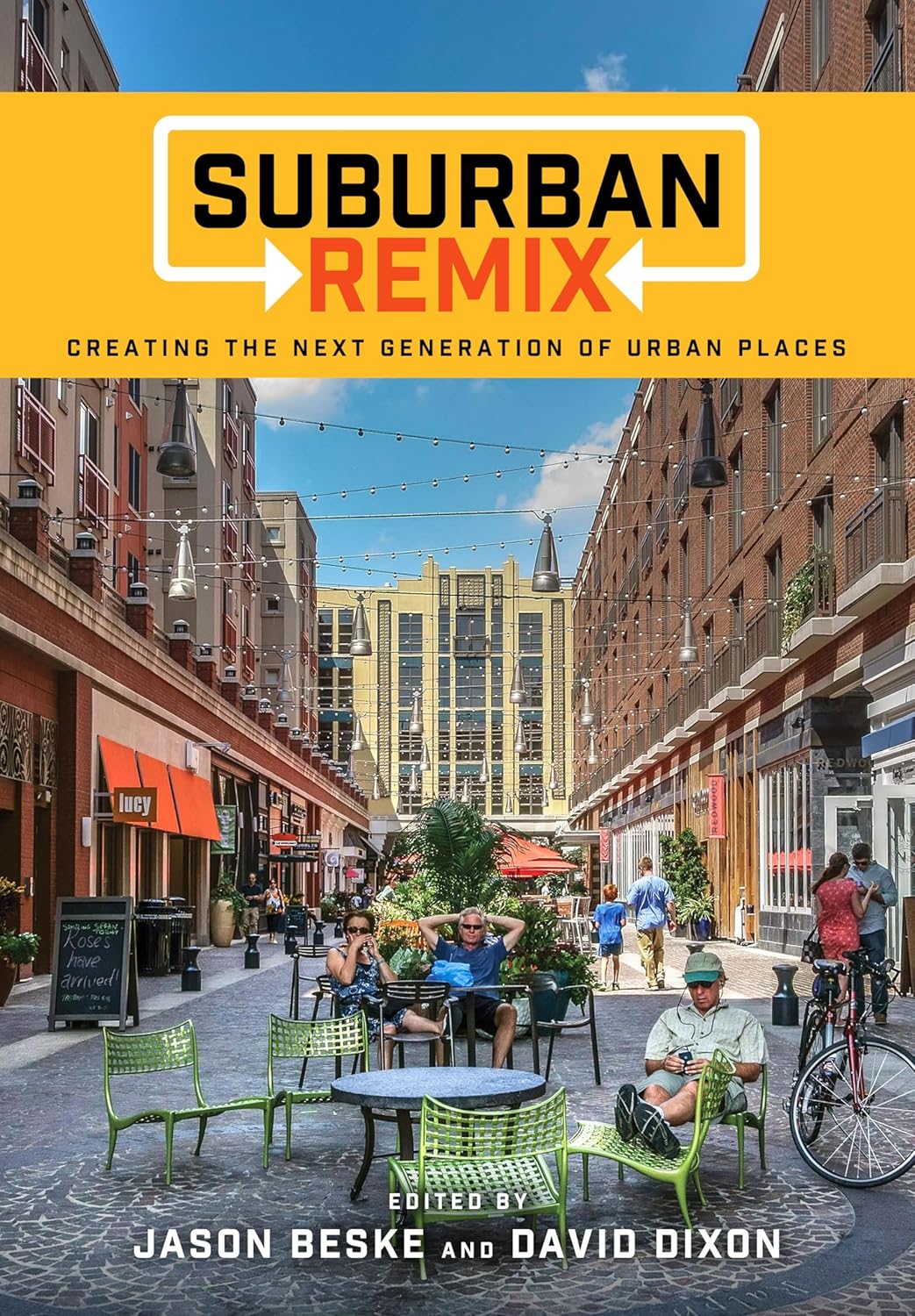 Suburban Remix: Creating the Next Generation of Urban Places: Beske ...