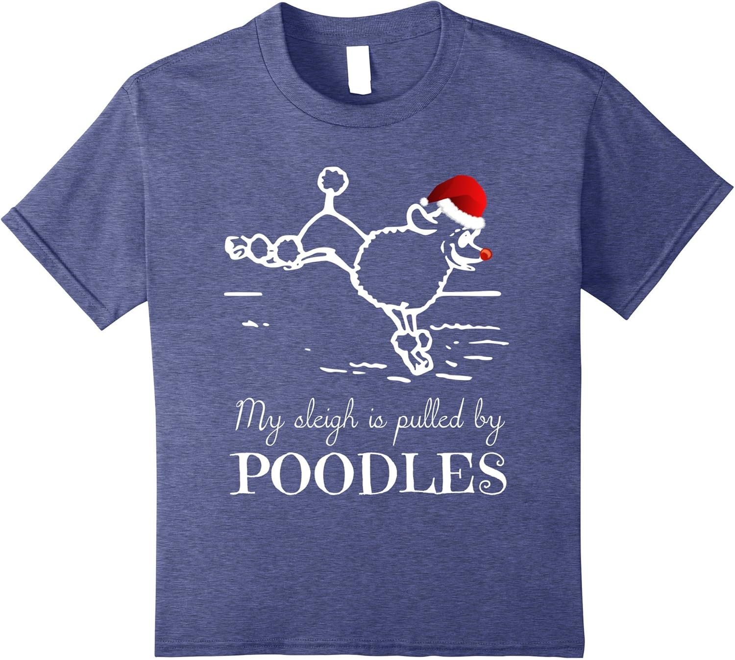 Amazon.com: Poodle Christmas Shirt My Sleigh is Pulled by Poodles Tee ...