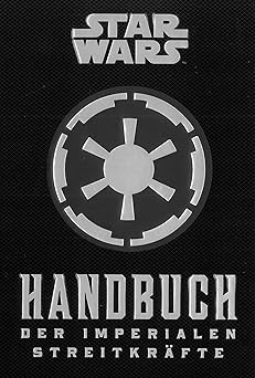 Star Wars: Handbuch der Imperialen Streitkräfte: Kommandanten-Leitfaden : Wallace, Daniel ...
