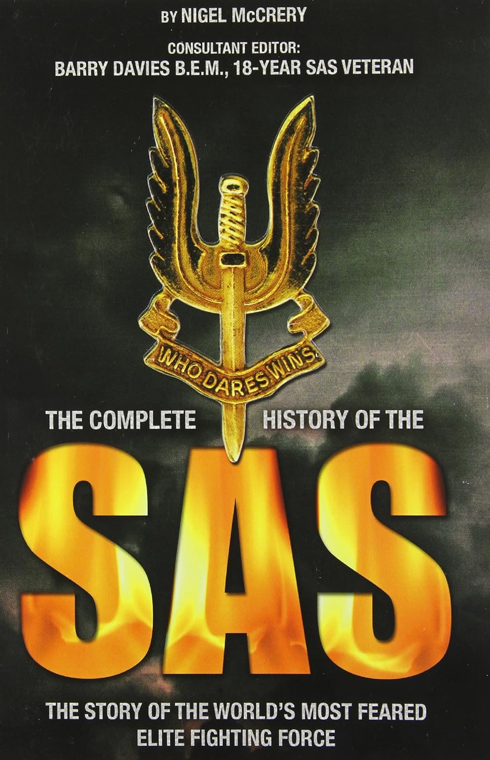 The Complete History of the SAS: The Full Inside Story of the World's ...