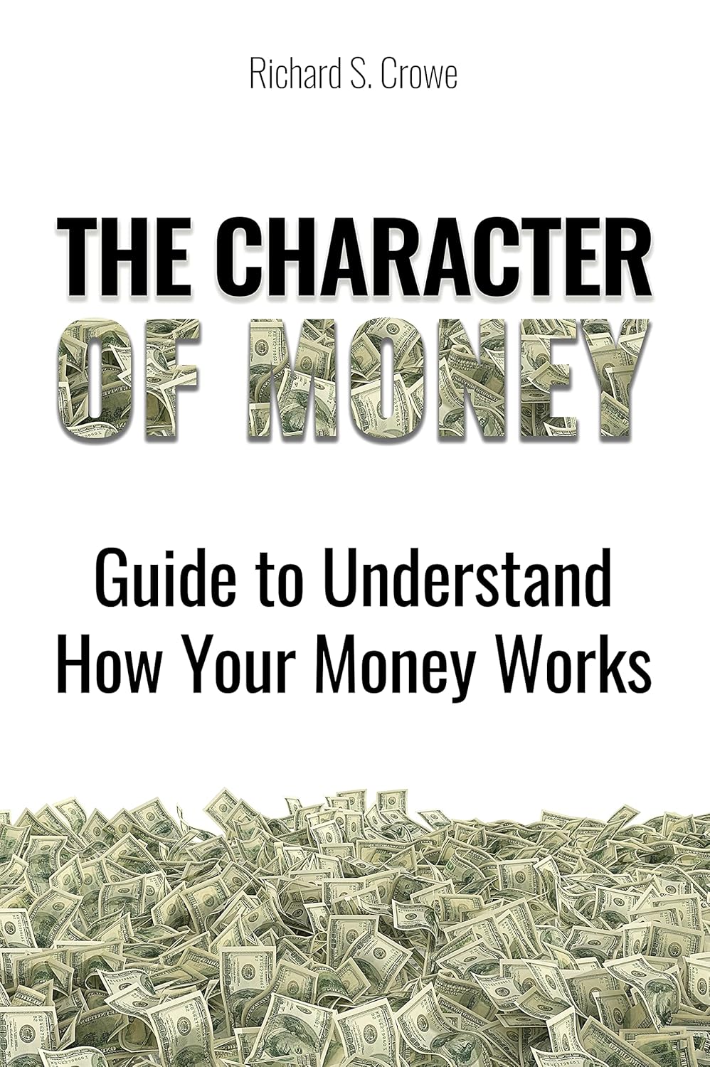 Amazon.com: The Character of Money: Guide to Understand How Your Money ...