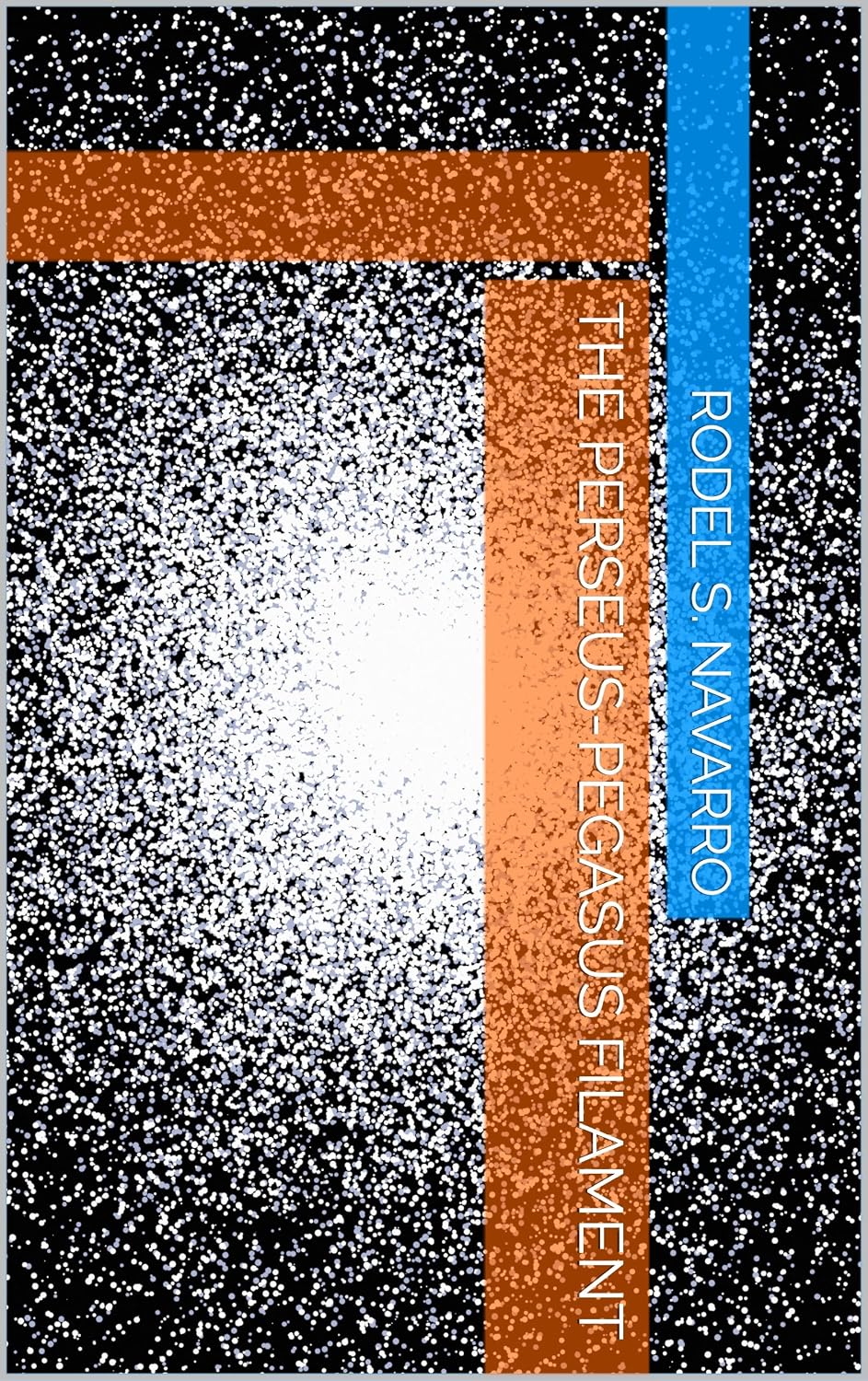 THE PERSEUS-PEGASUS FILAMENT ("THE UNIVERSE" ON KINDLE UNLIMITED Book 3 ...
