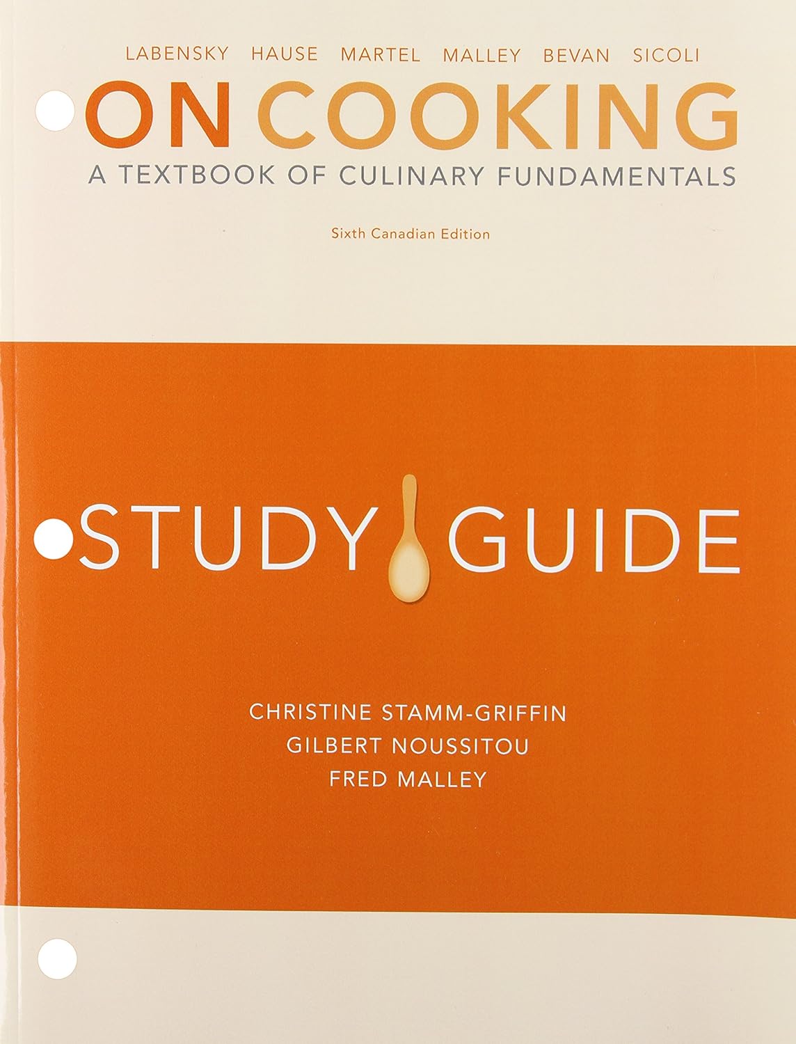 Study Guide for On Cooking: A Textbook of Culinary Fundamentals, Sixth ...