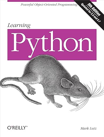 Learning Python, 5th Edition: Lutz, Mark: 9781449355739: Amazon.com: Books