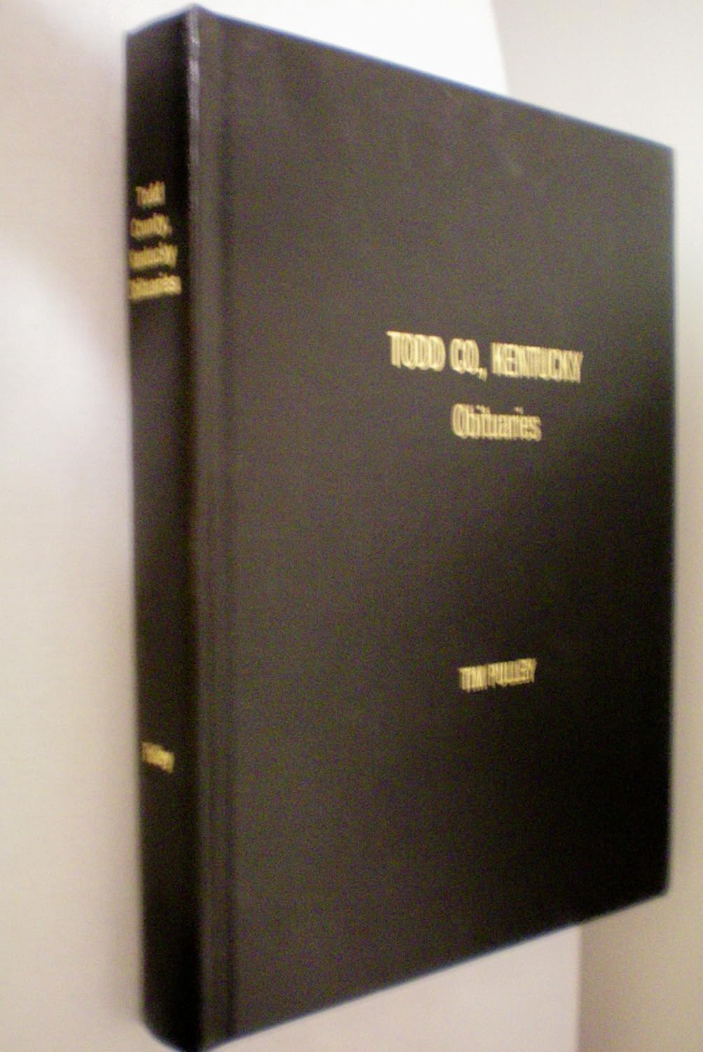 Amazon.com: Todd County Kentucky Obituaries - Tim Pulley 1993 ...