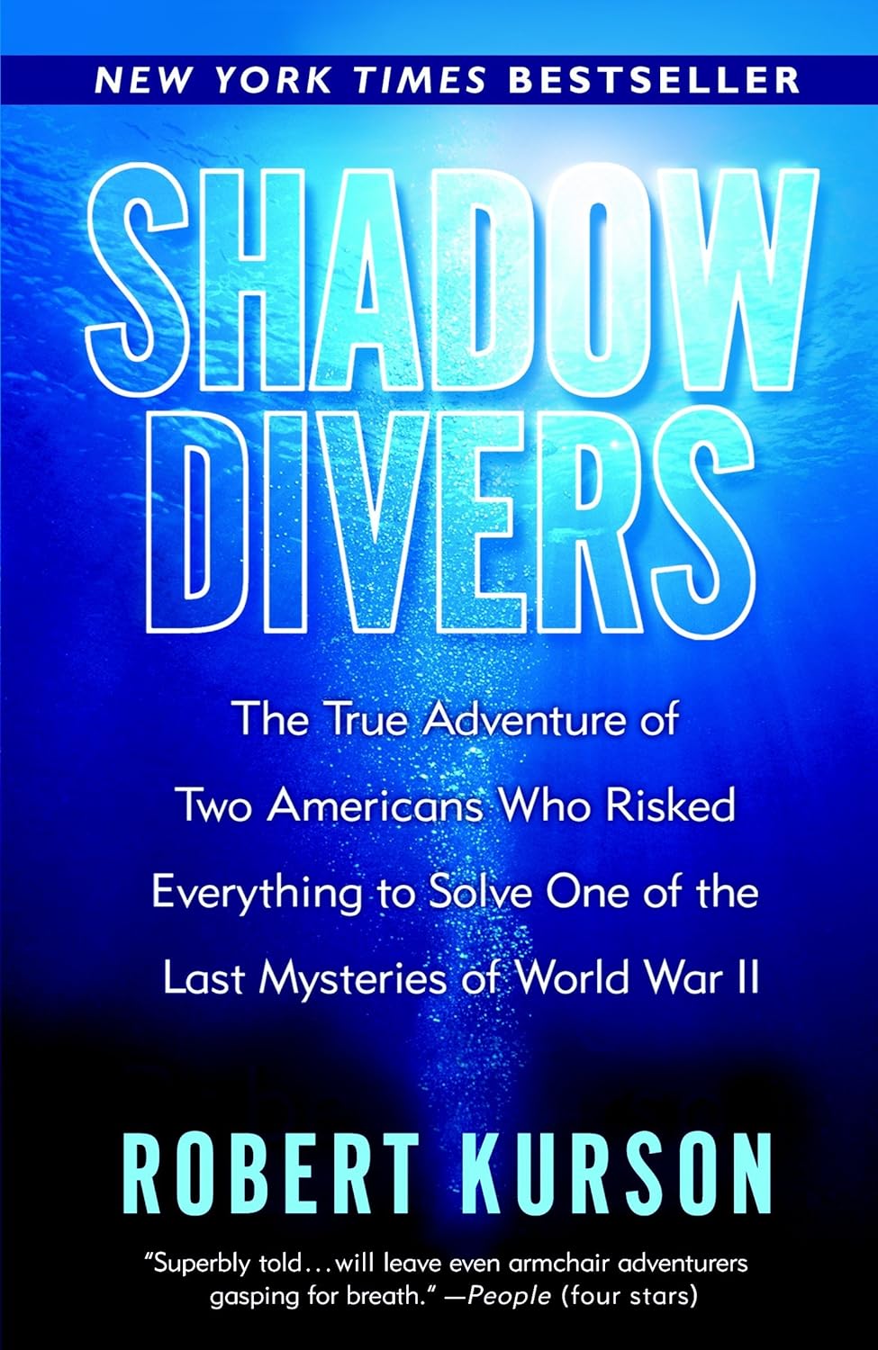 Shadow Divers: The True Adventure of Two Americans Who Risked Everything to Solve One of the ...