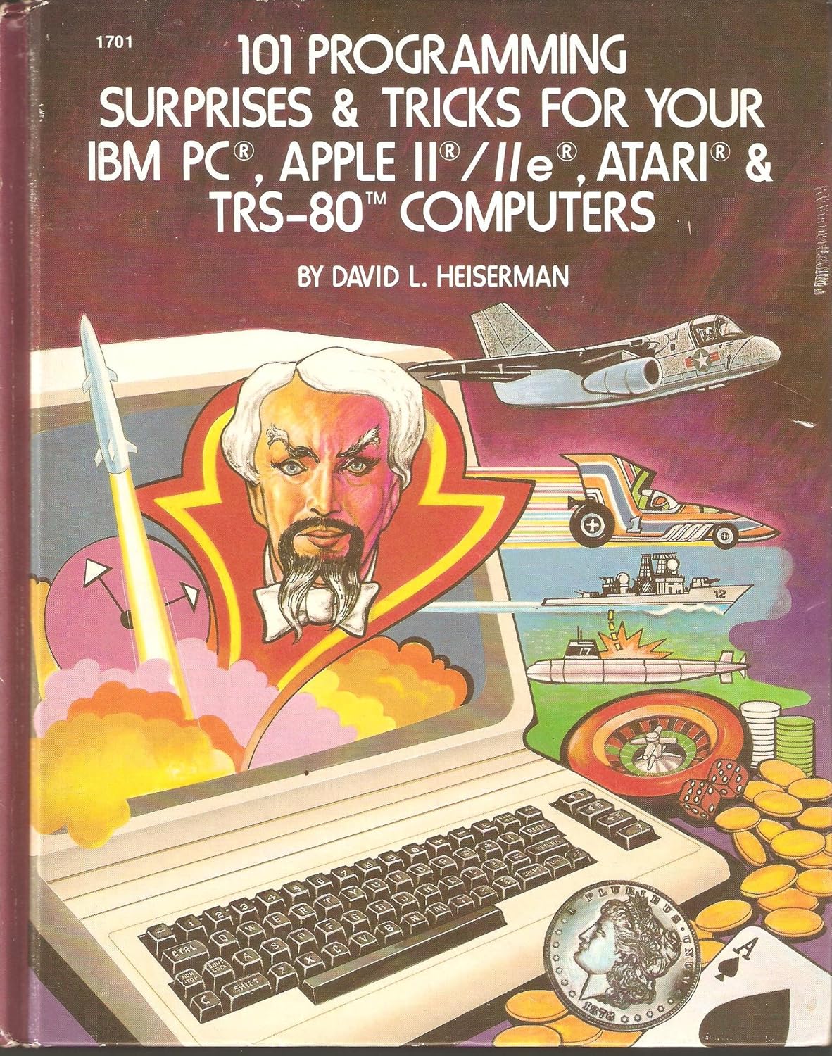 101 programming surprises & tricks for your IBM PC, Apple II/IIe, Atari & TRS-80 computers ...