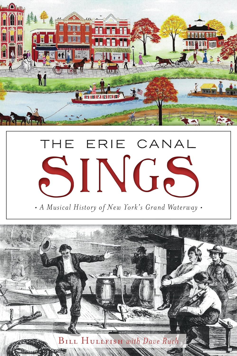 The Erie Canal Sings: A Musical History of New York’s Grand Waterway ...