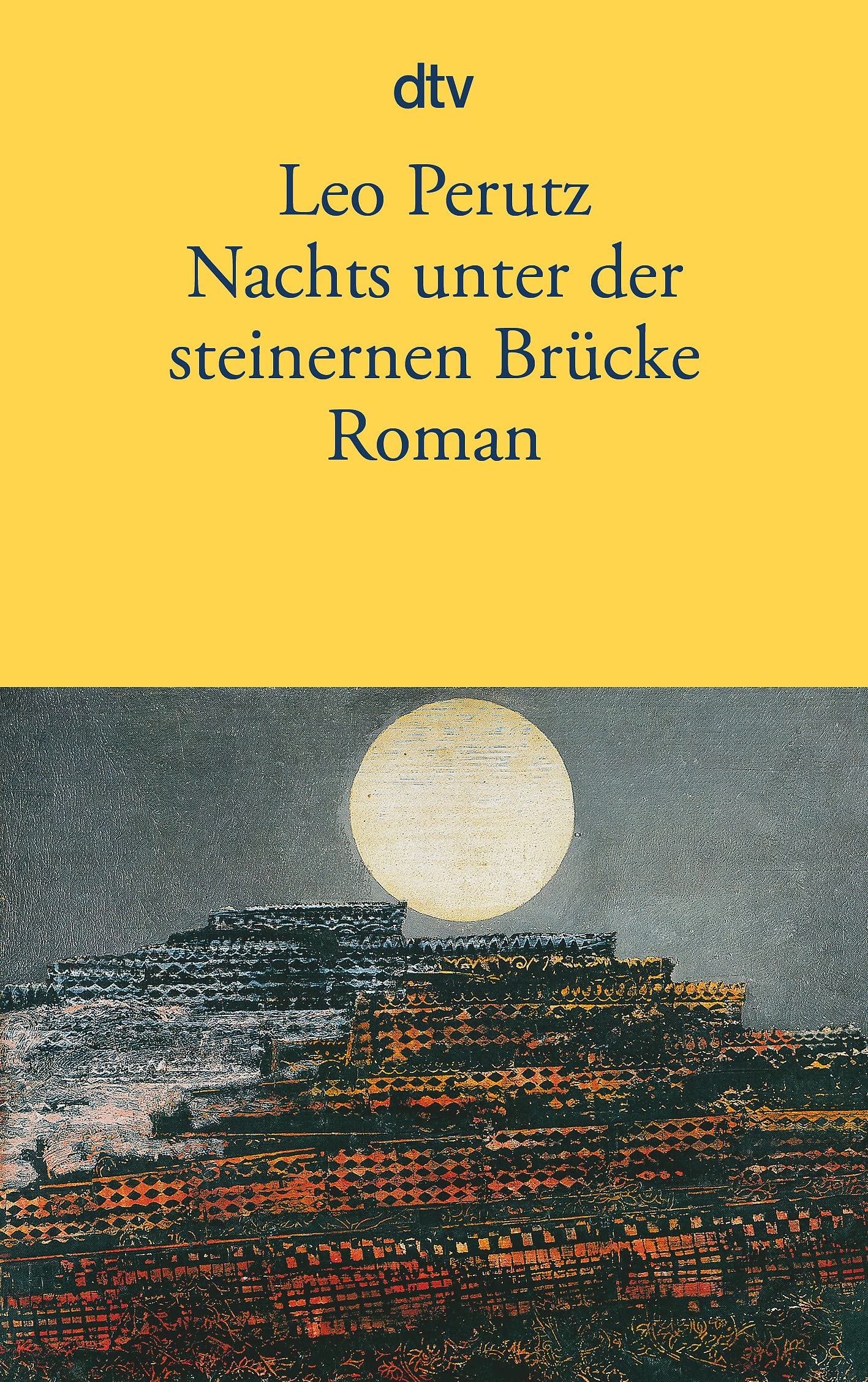 Nachts unter der steinernen Brücke: Roman : Leo Perutz, Hans-Harald ...