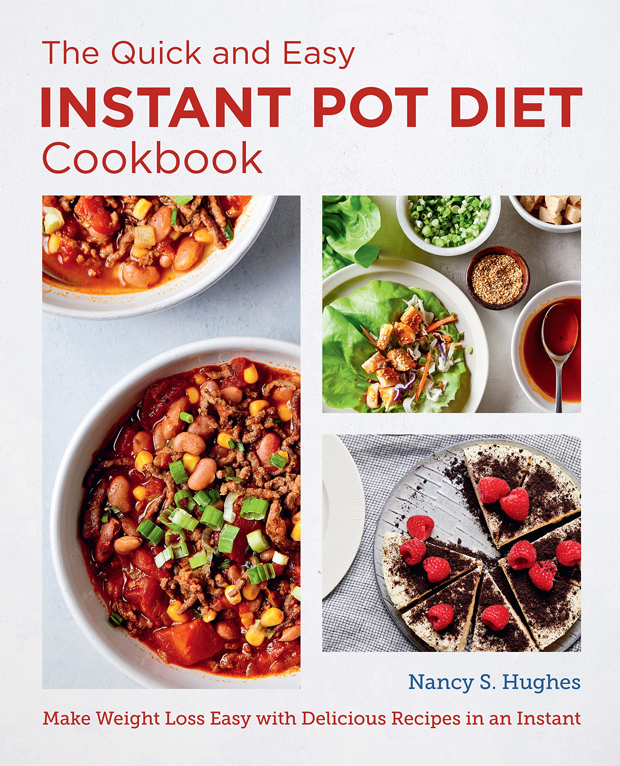 The Quick and Easy Instant Pot Diet Cookbook: Make Weight Loss Easy ...