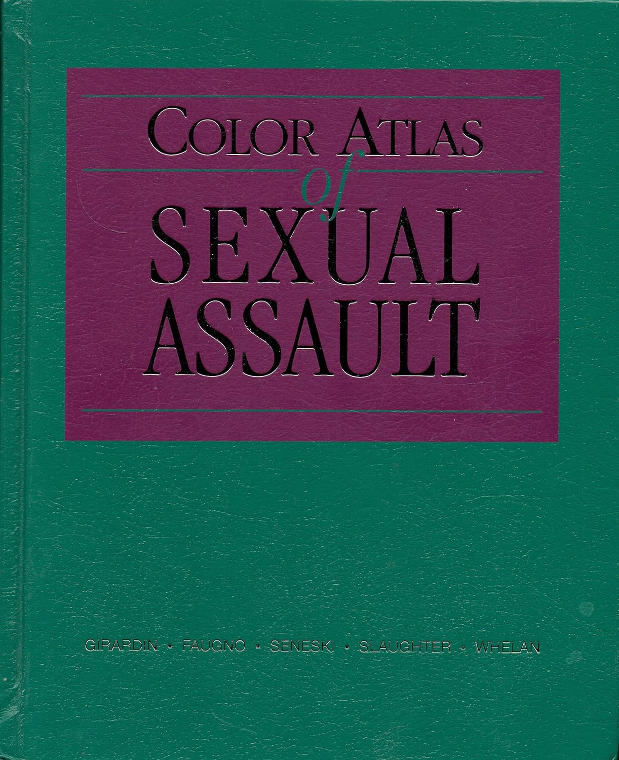 Color Atlas of Sexual Assault: 9780815138426: Medicine & Health Science ...