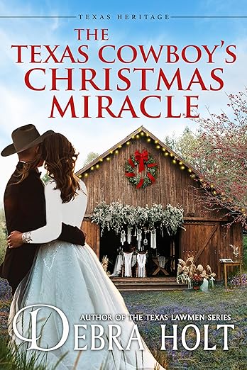 The Texas Cowboy’s Christmas Miracle (Texas Heritage Book 4) - Kindle ...