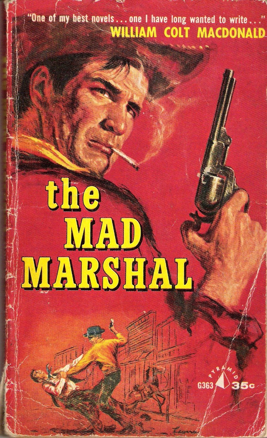 The Mad Marshal: MacDonald, William Colt: Amazon.com: Books