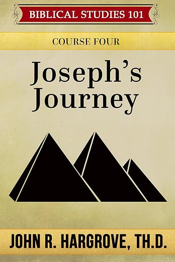 Amazon.com: Joseph's Journey: Course Four (Biblical Studies 101 Book 4 ...