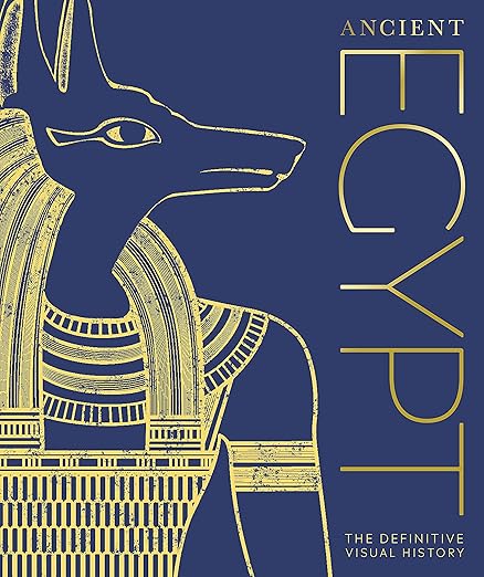 Ancient Egypt: The Definitive Visual History: Amazon.co.uk: DK ...