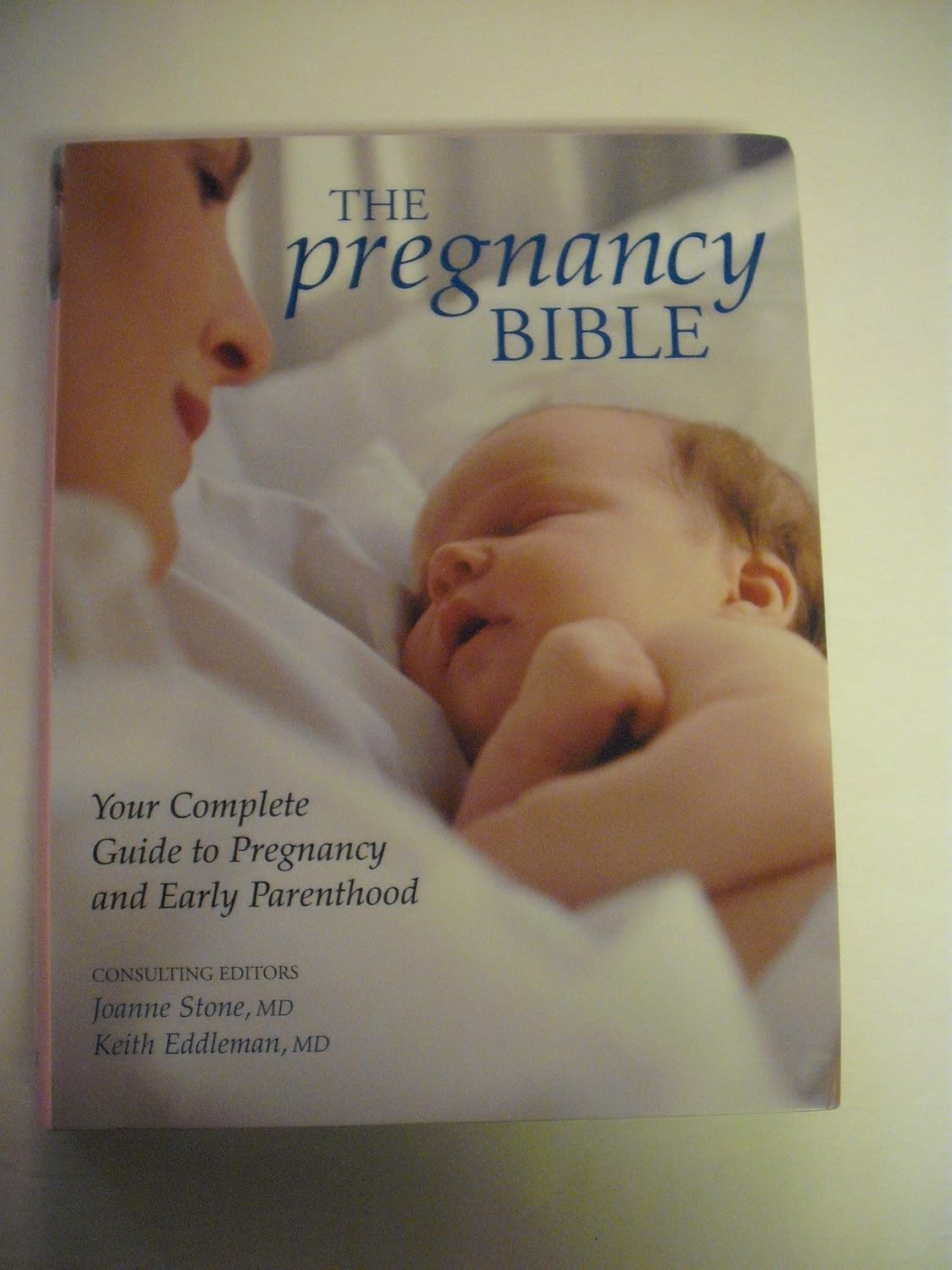 The Pregnancy Bible: Your Complete Guide to Pregnancy and Early ...