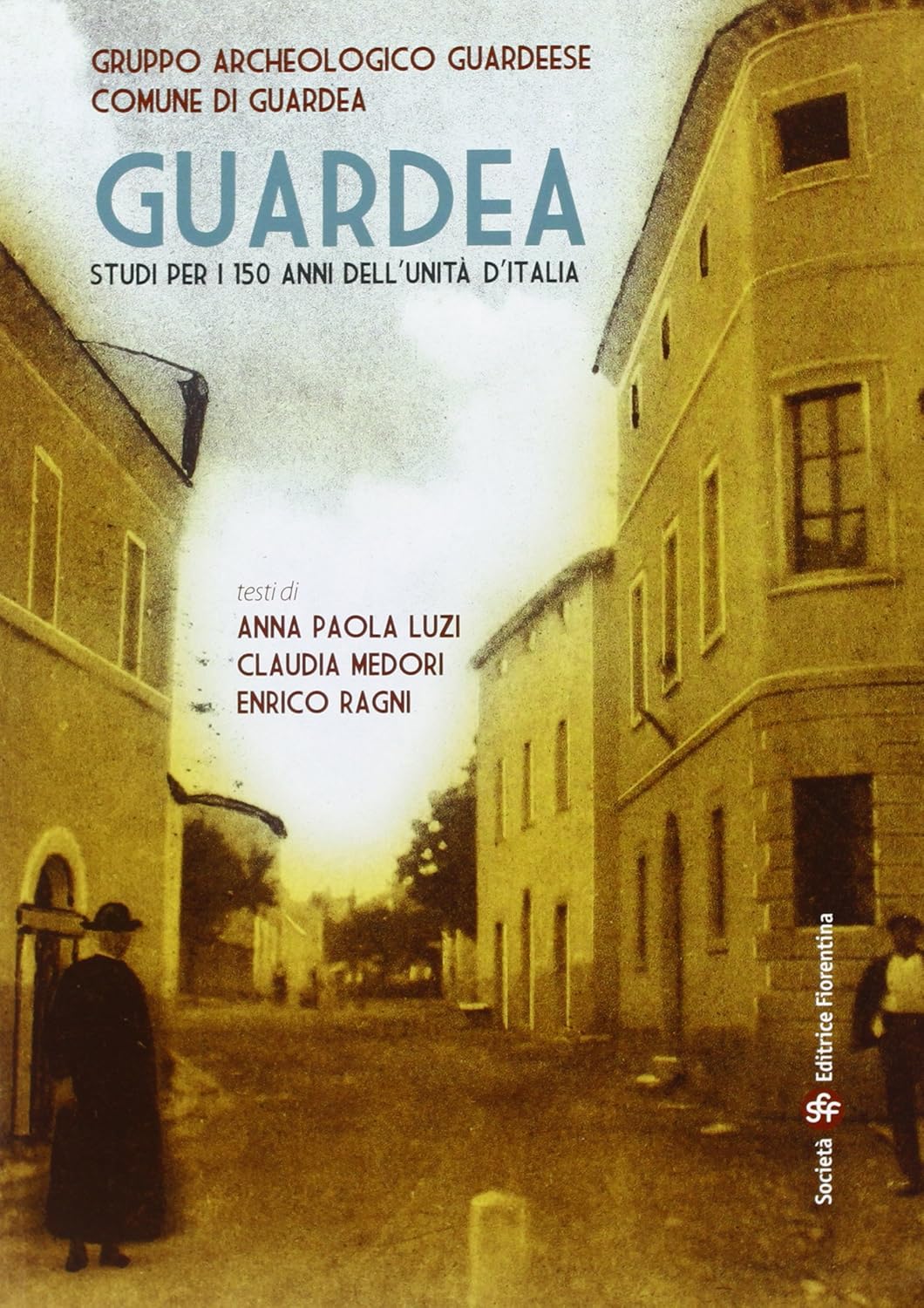 Amazon.co.jp: Guardea. Studi per i 150 anni dell'unità d'Italia : Luzi ...