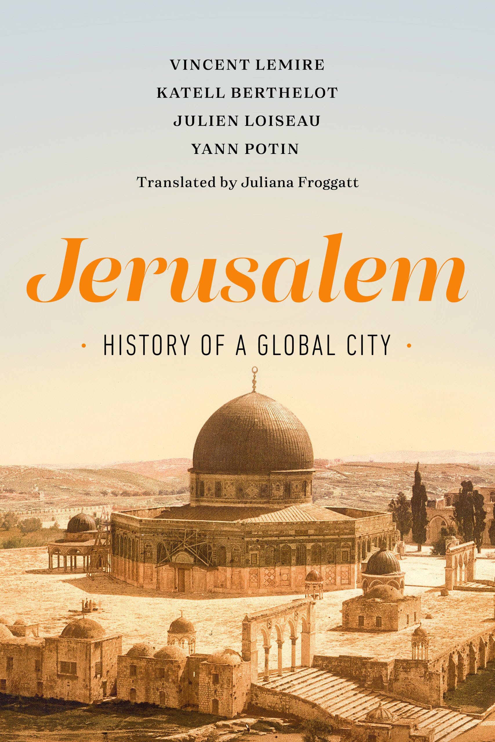 Amazon.com: Jerusalem: History of a Global City: 9780520299900: Lemire ...