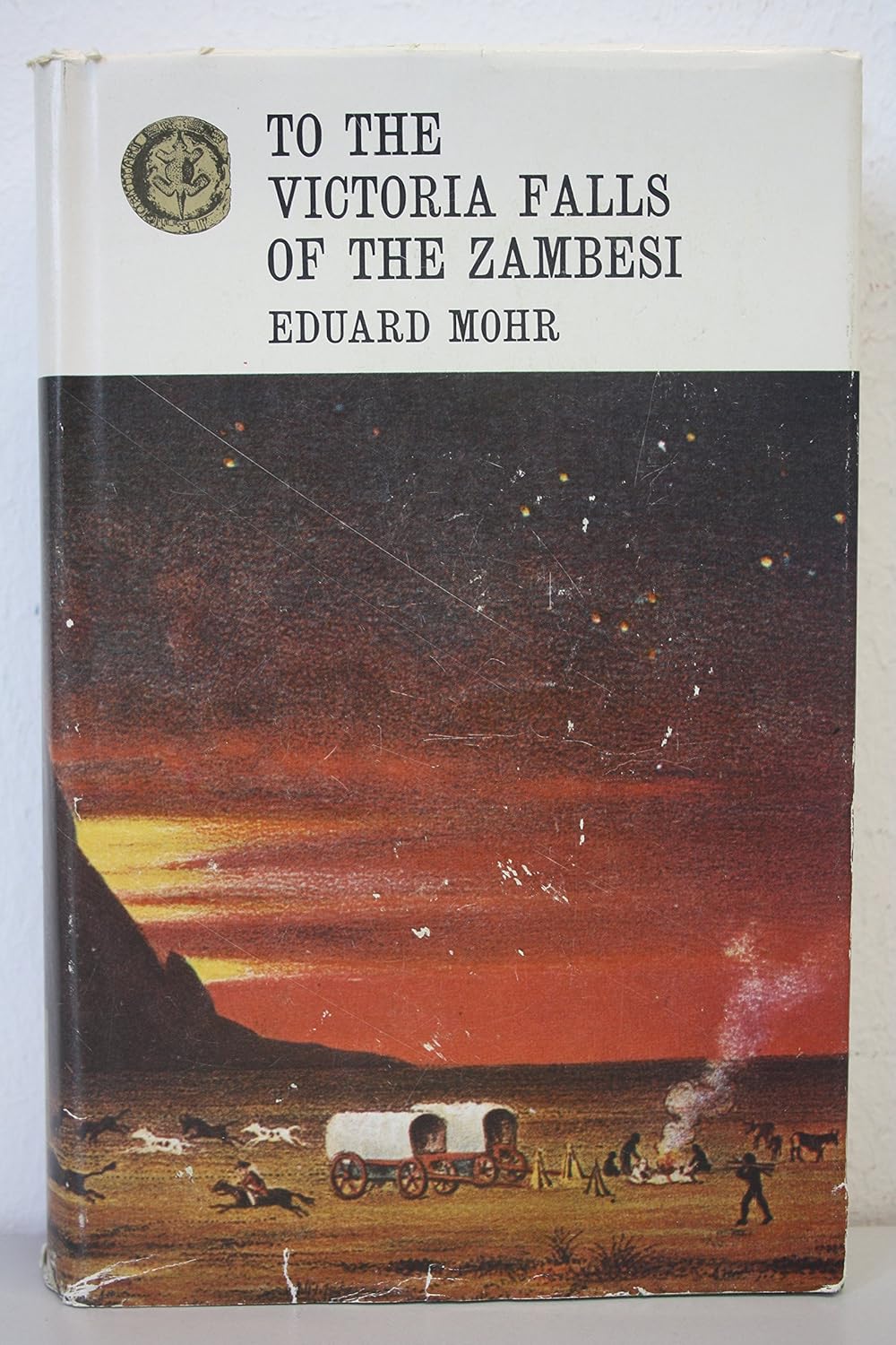 To the Victoria Falls of the Zambesi: Edward Mohr: Amazon.com: Books