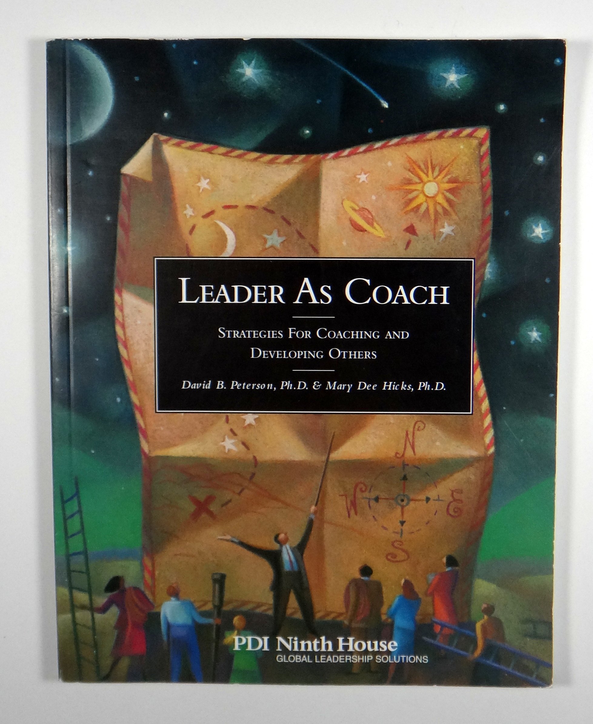 Leader As Coach: Strategies for Coaching & Developing Others: Mary Dee ...