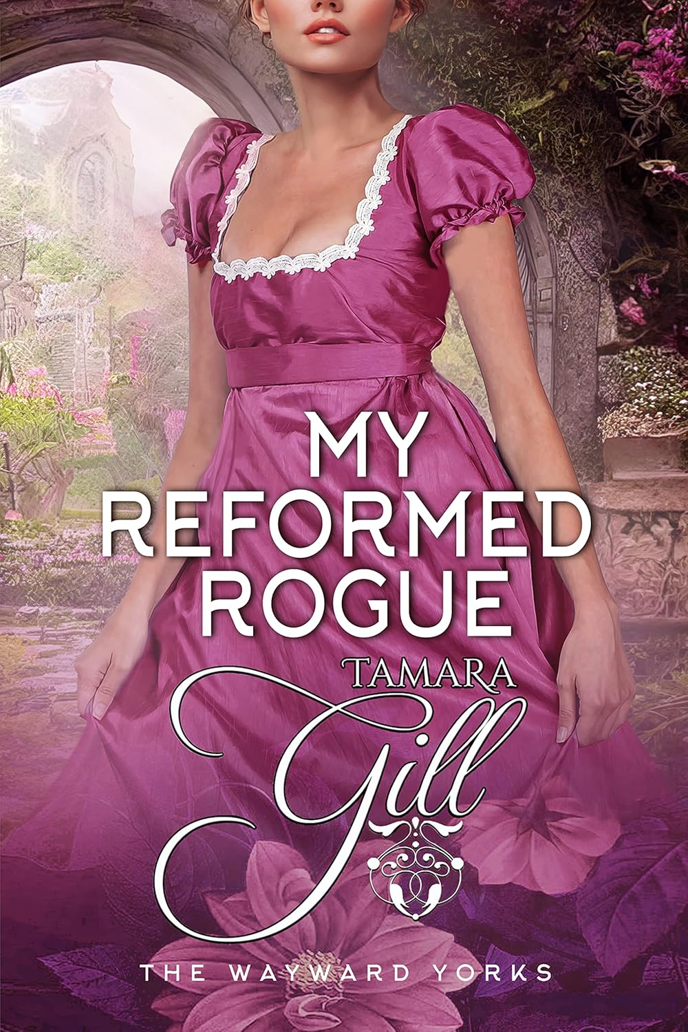 My Reformed Rogue (The Wayward Yorks Book 2) eBook : Gill, Tamara ...